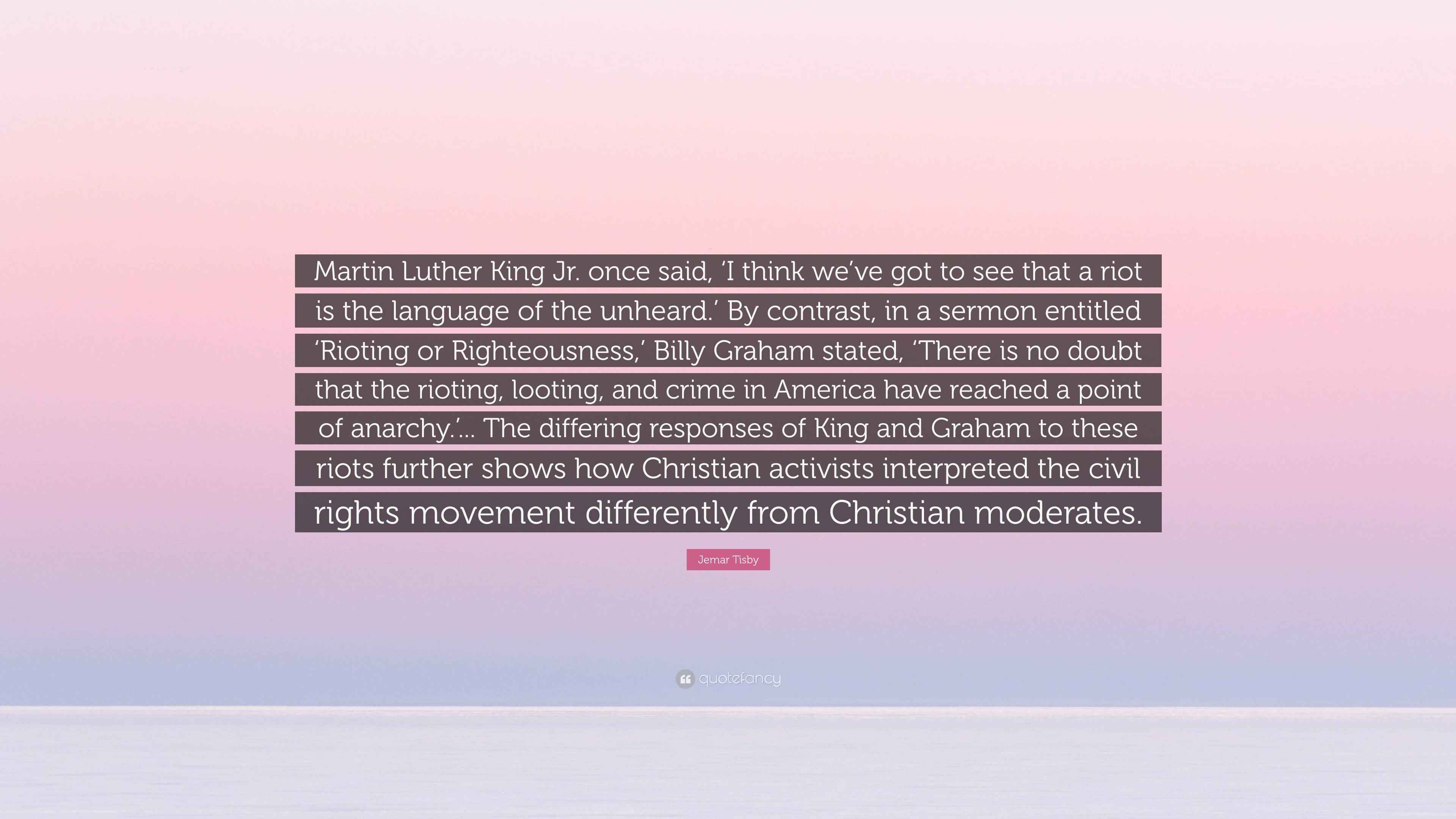 Jemar Tisby Quote: “Martin Luther King Jr. once said, ‘I think we’ve ...