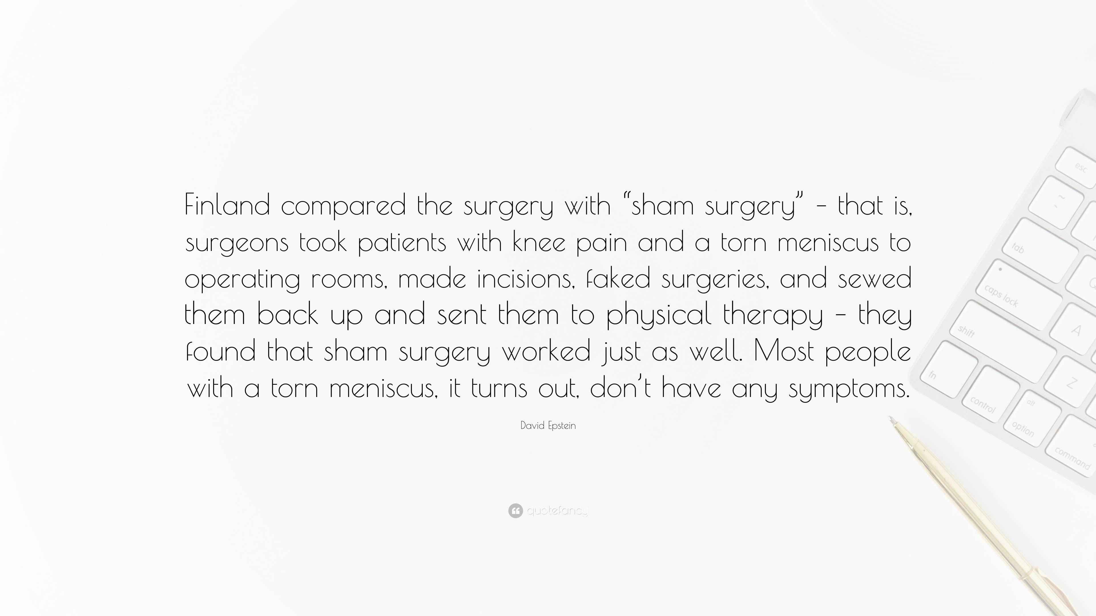 David Epstein Quote: “Finland compared the surgery with “sham surgery ...