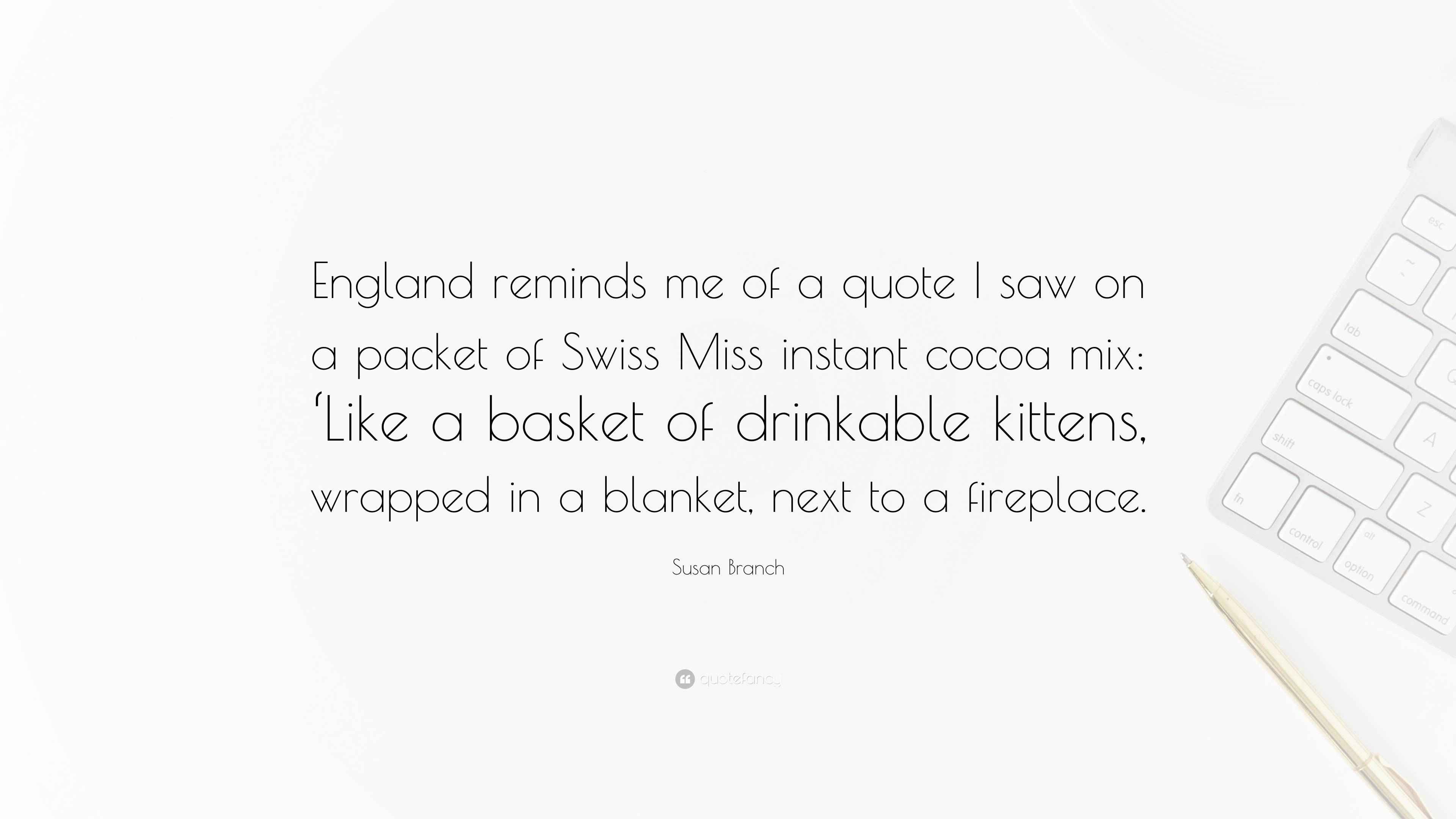 Susan Branch Quote: “England reminds me of a quote I saw on a packet of ...