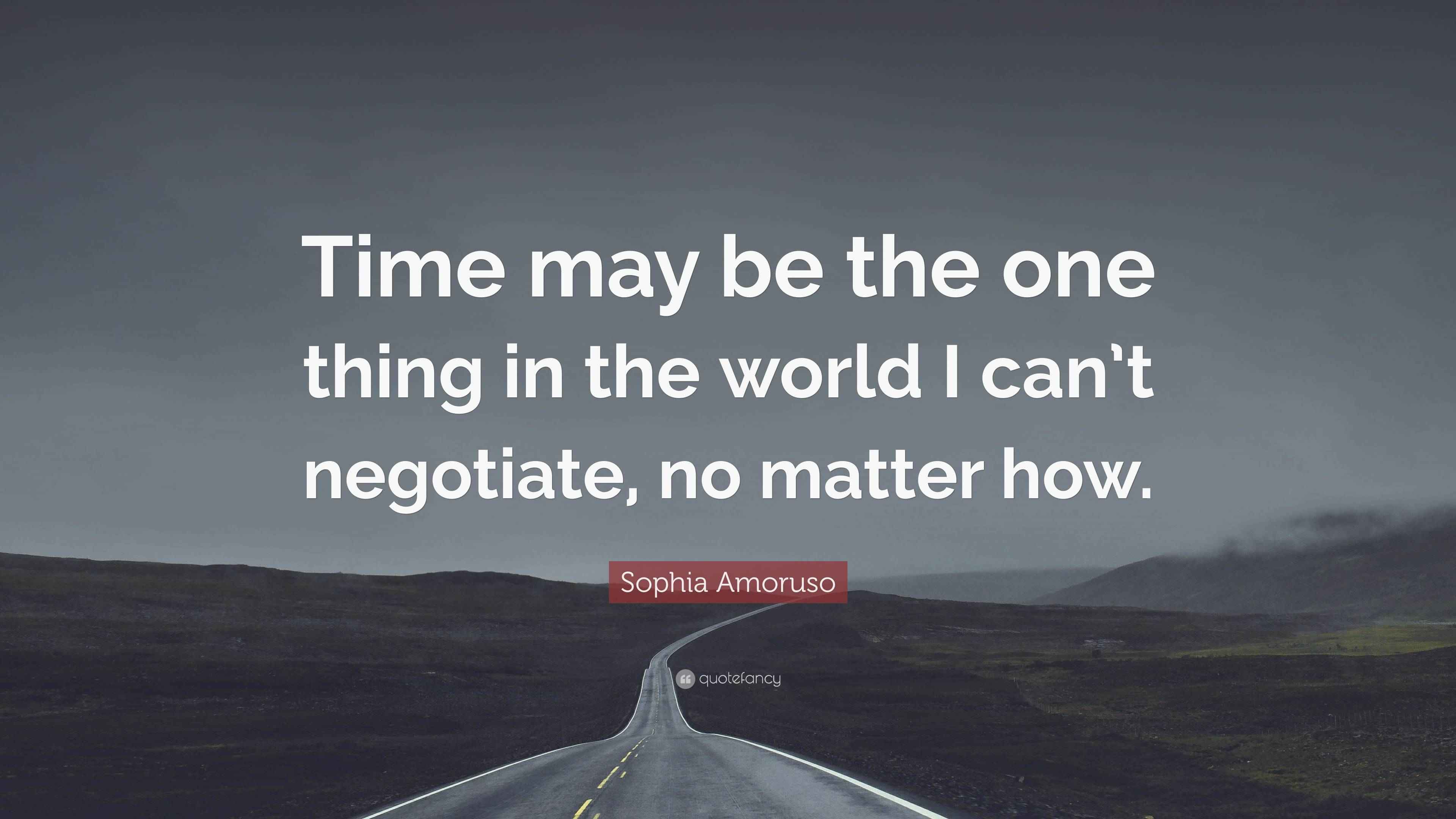 Sophia Amoruso Quote: “Time may be the one thing in the world I can’t ...