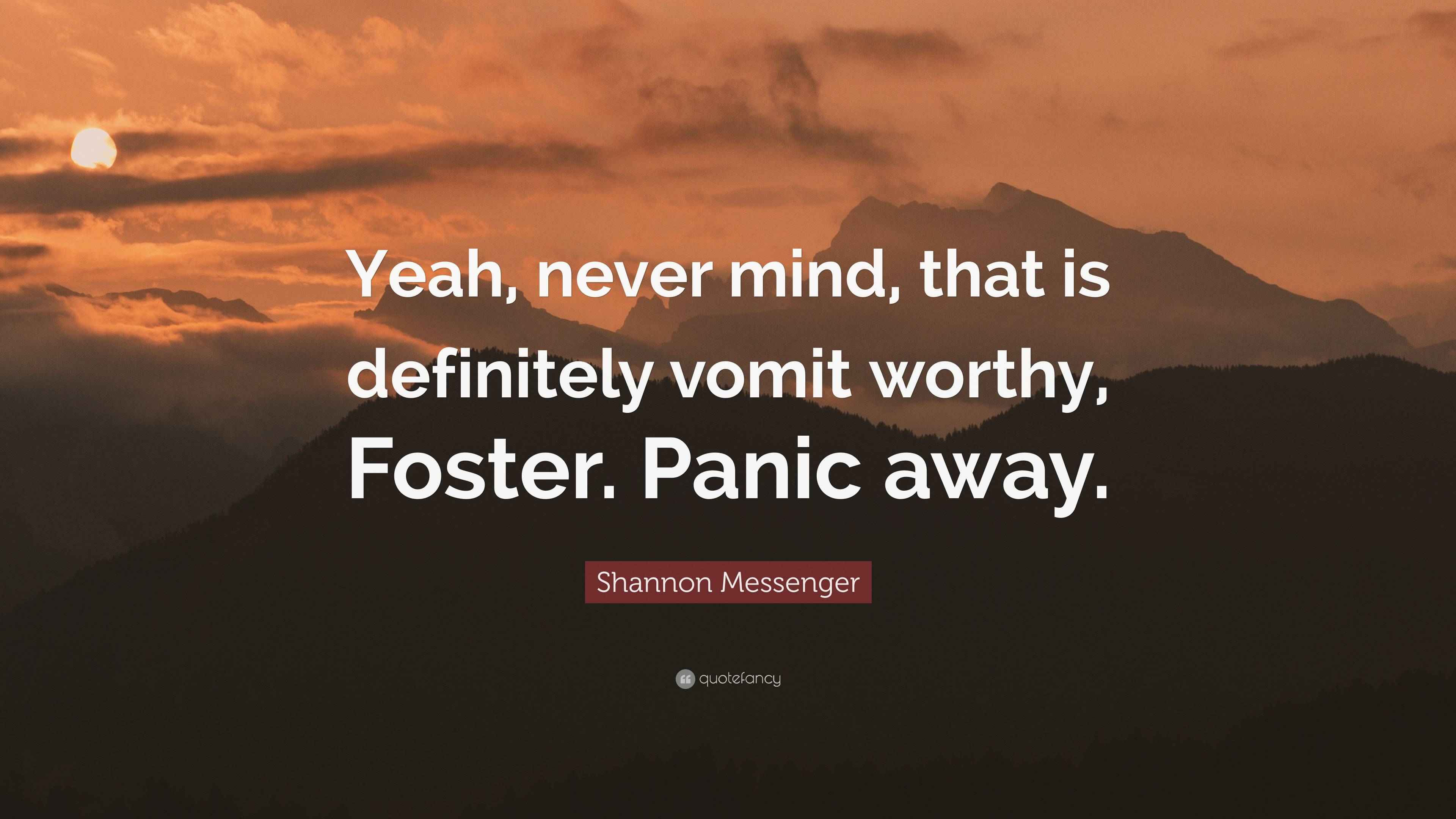 Shannon Messenger Quote: “Yeah, never mind, that is definitely vomit ...