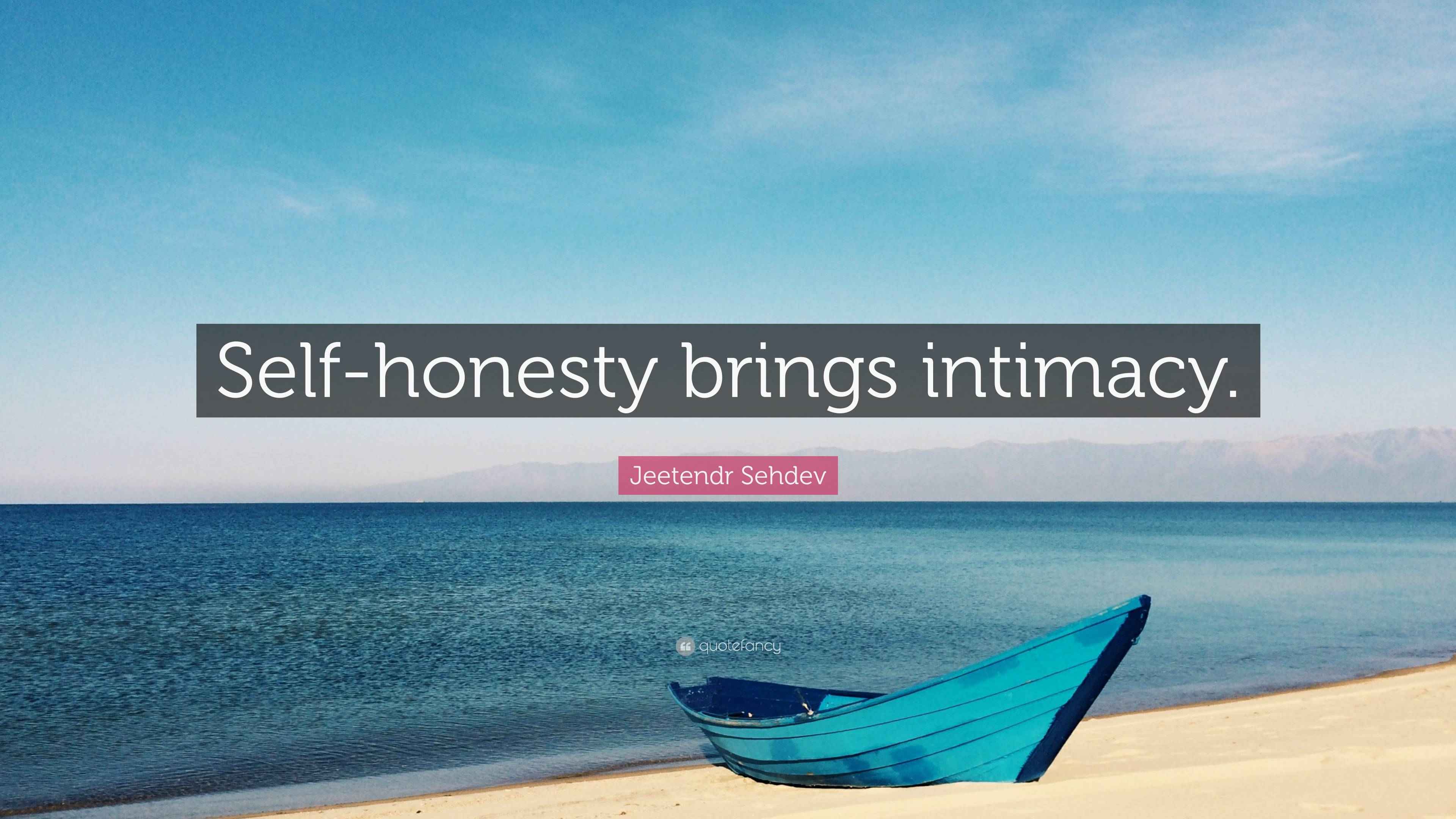 Jeetendr Sehdev Quote: “Self-honesty brings intimacy.”