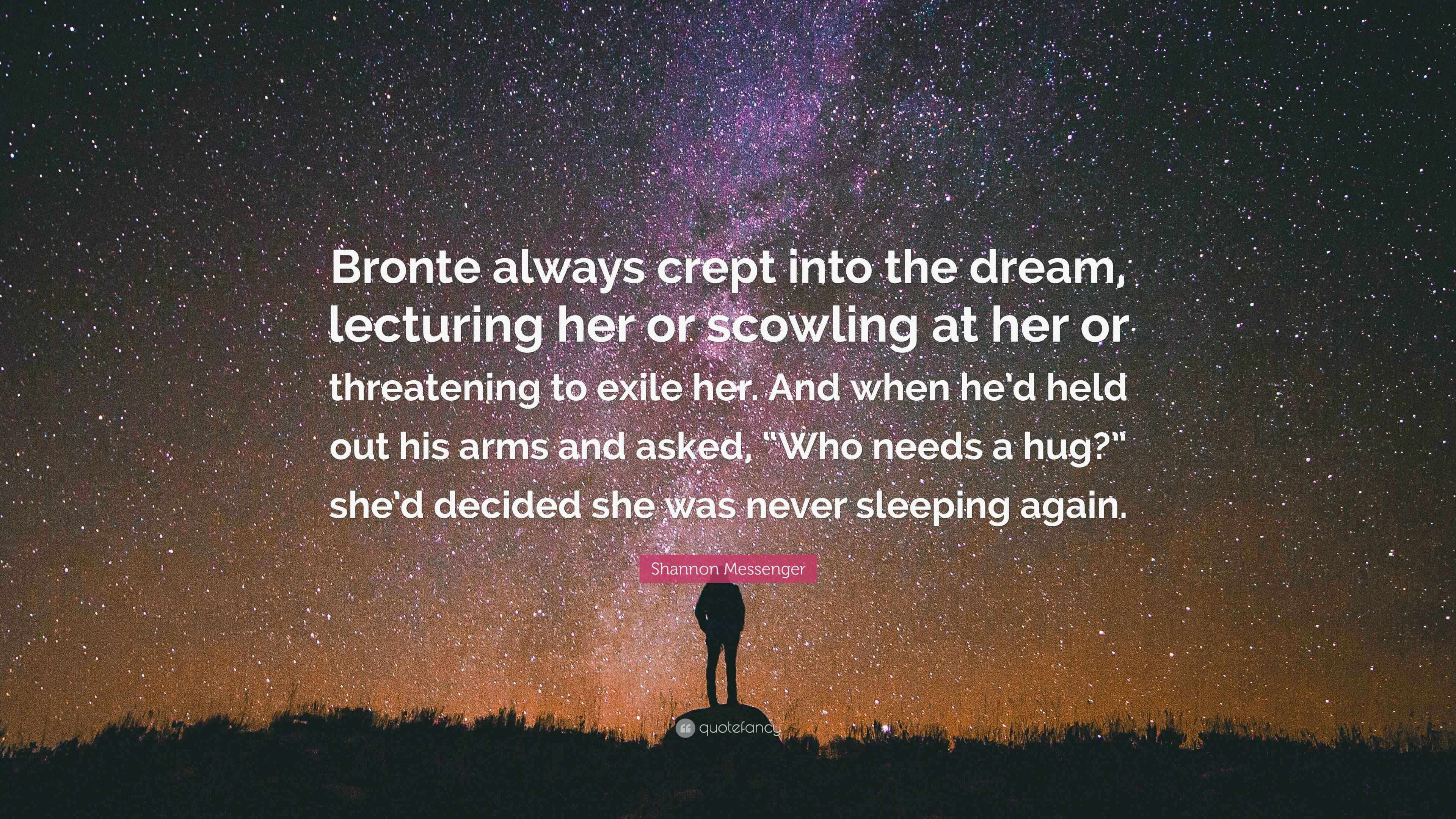 Shannon Messenger Quote: “Bronte always crept into the dream, lecturing ...