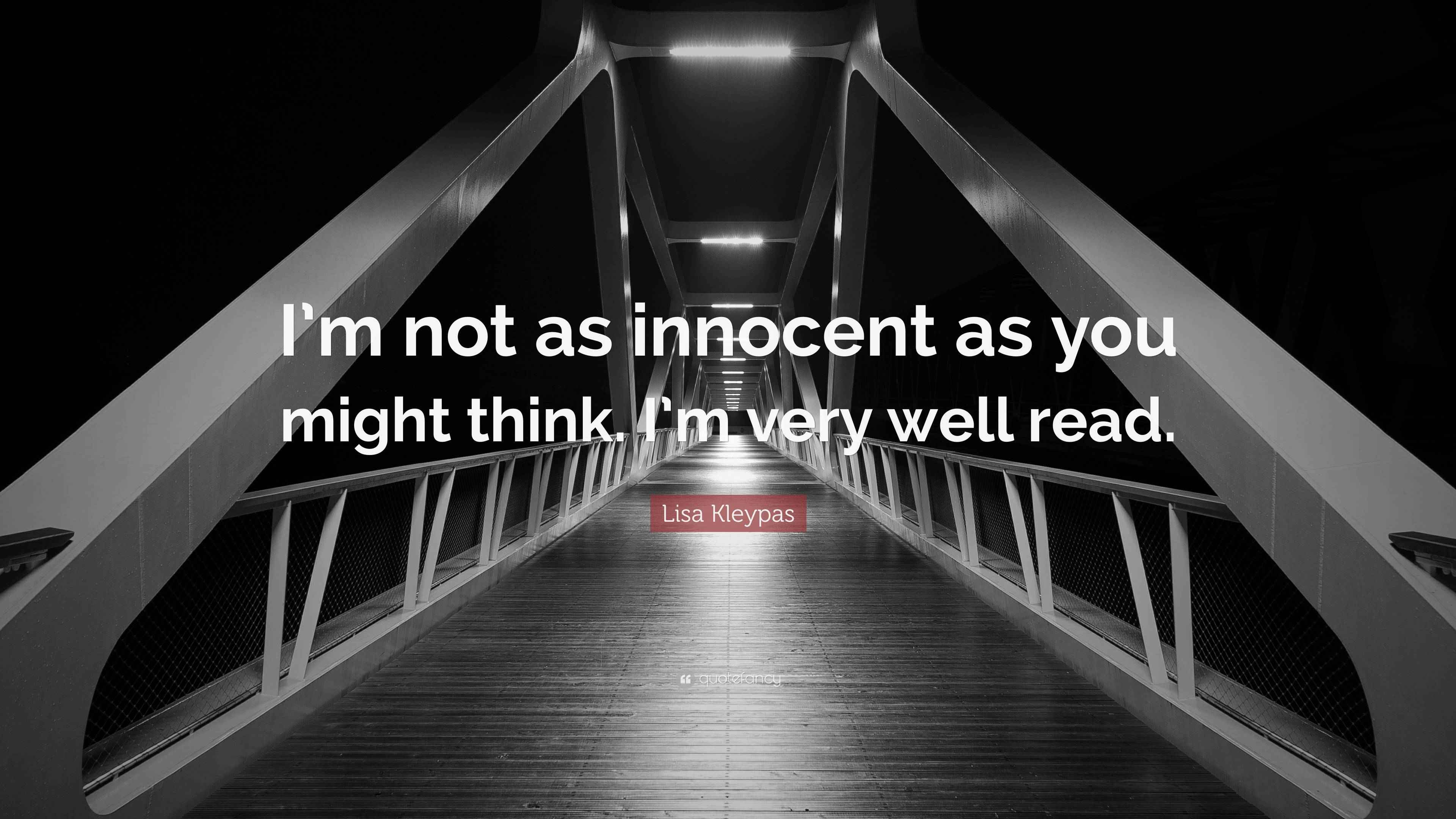 Lisa Kleypas Quote: “I’m not as innocent as you might think. I’m very ...