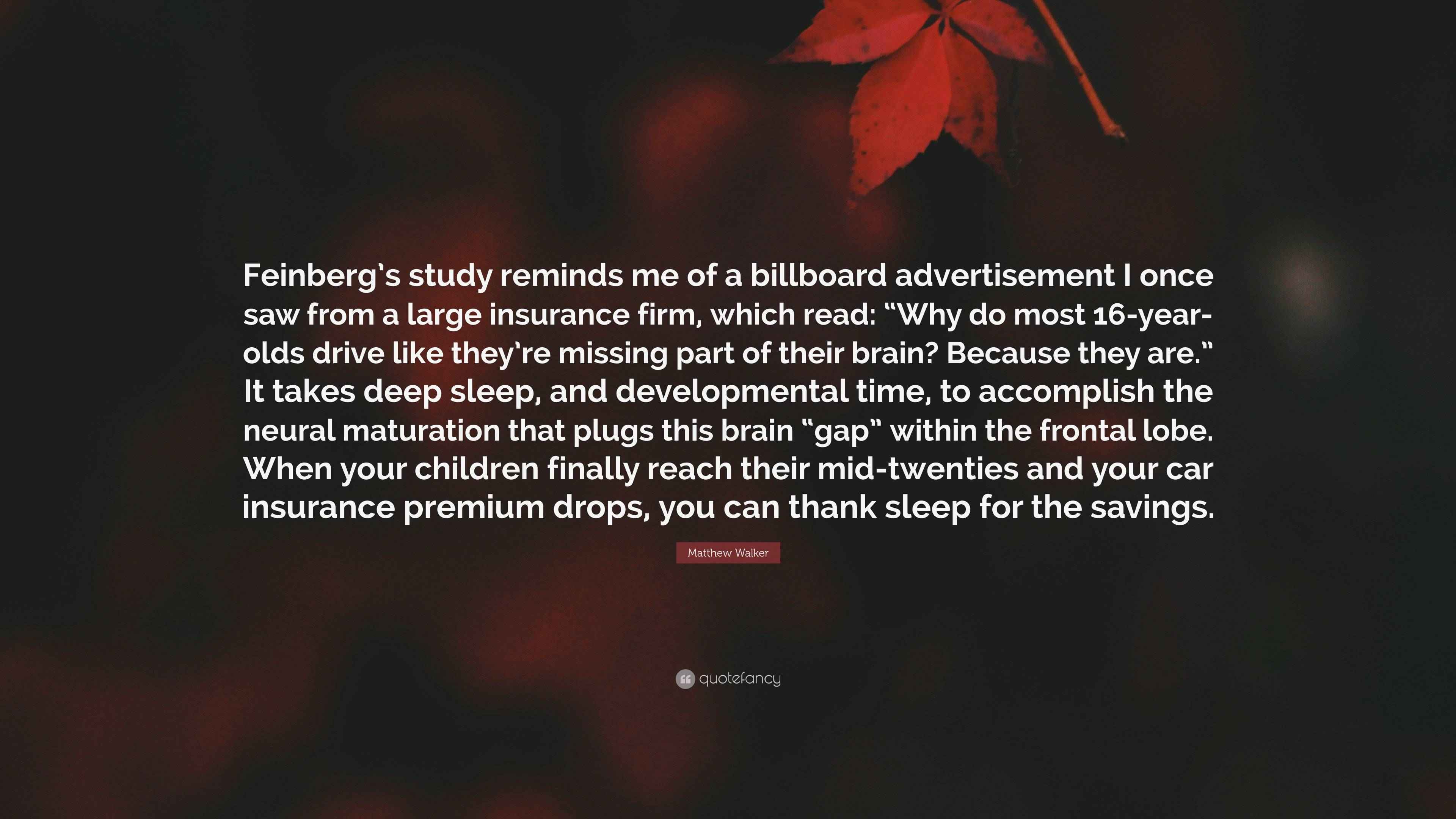Matthew Walker Quote: “Feinberg’s study reminds me of a billboard ...