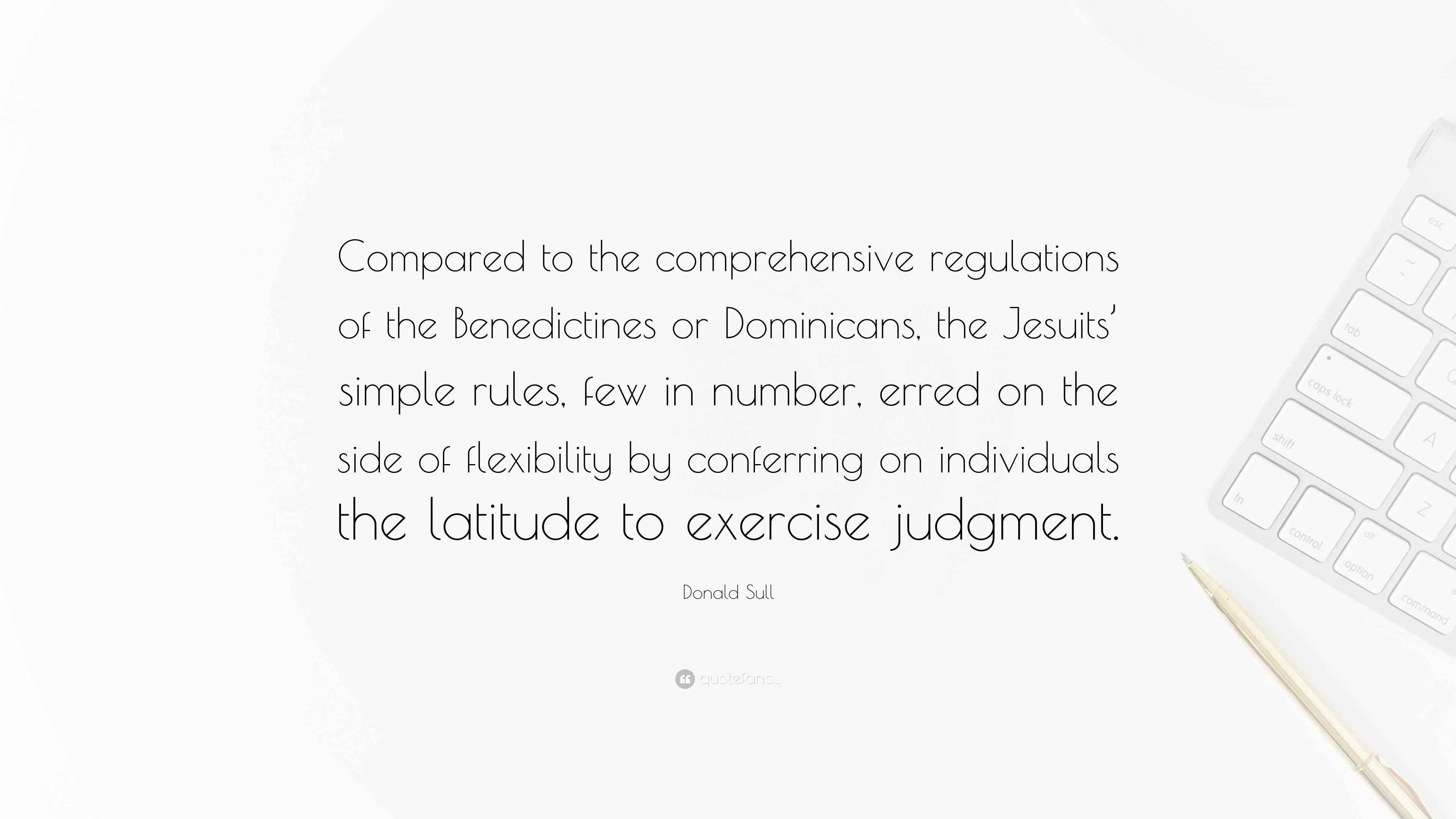 Donald Sull Quote: “Compared to the comprehensive regulations of the ...