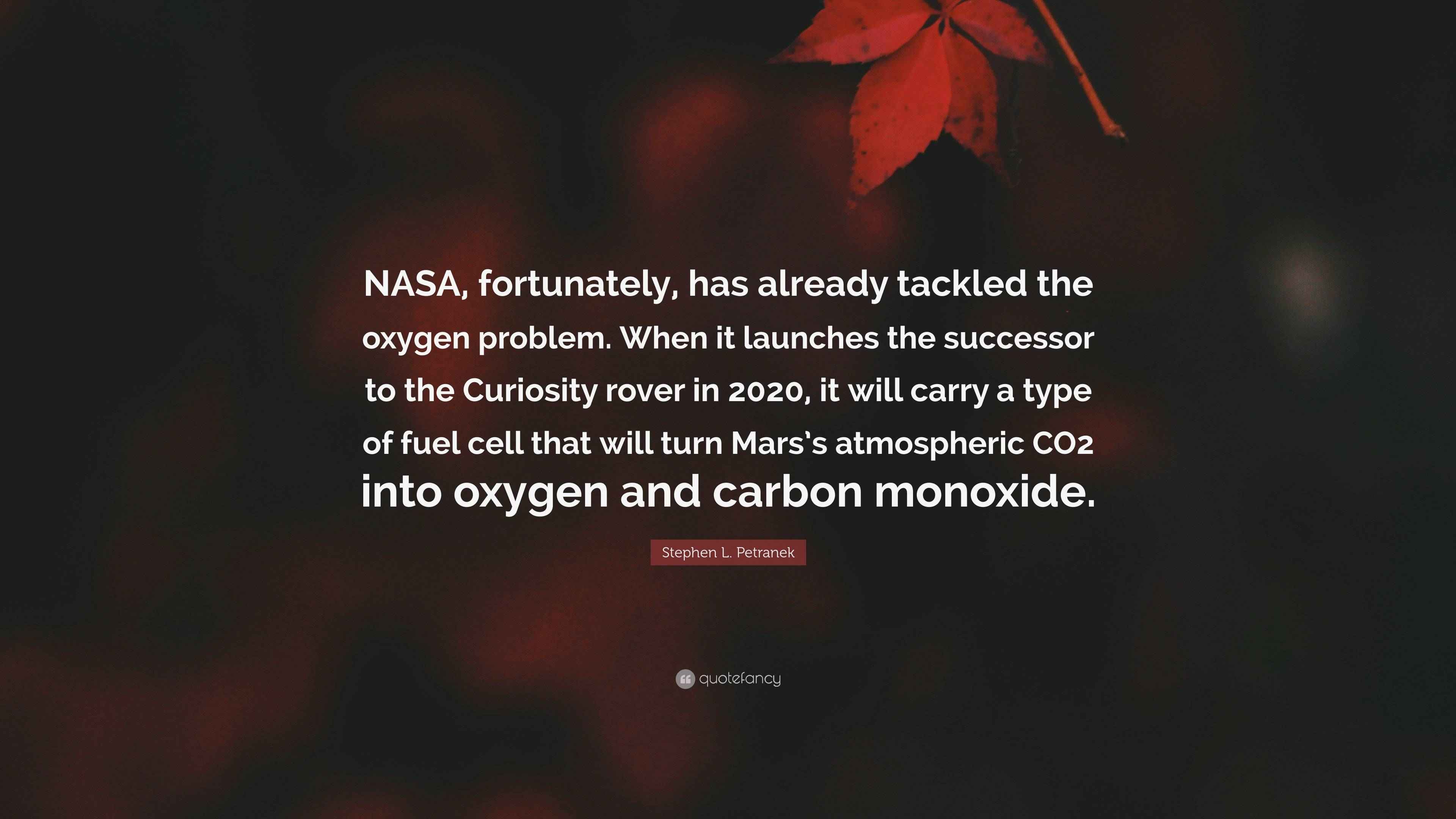 Stephen L. Petranek Quote: “NASA, fortunately, has already tackled the ...