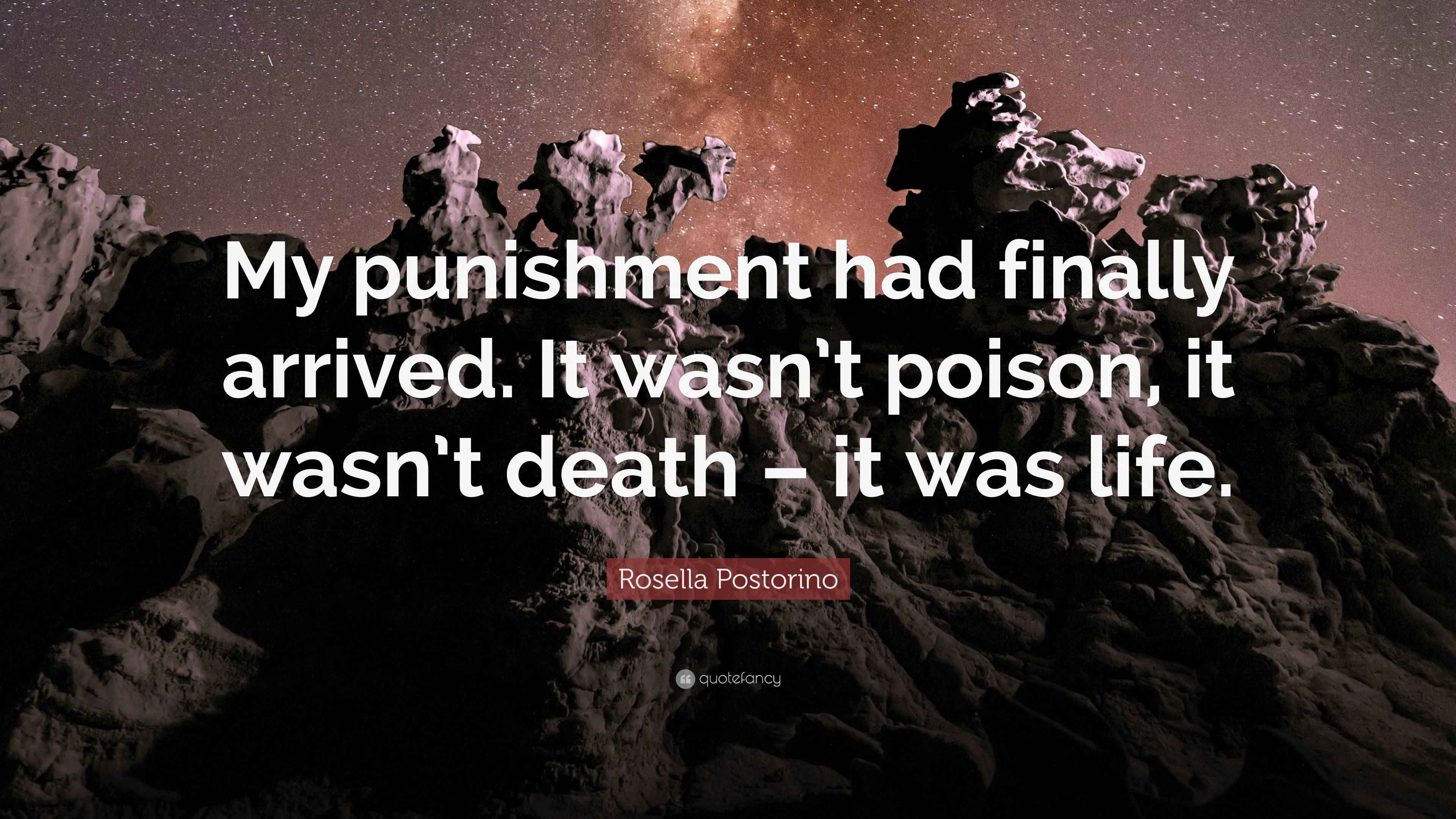Rosella Postorino Quote: “My punishment had finally arrived. It wasn’t ...