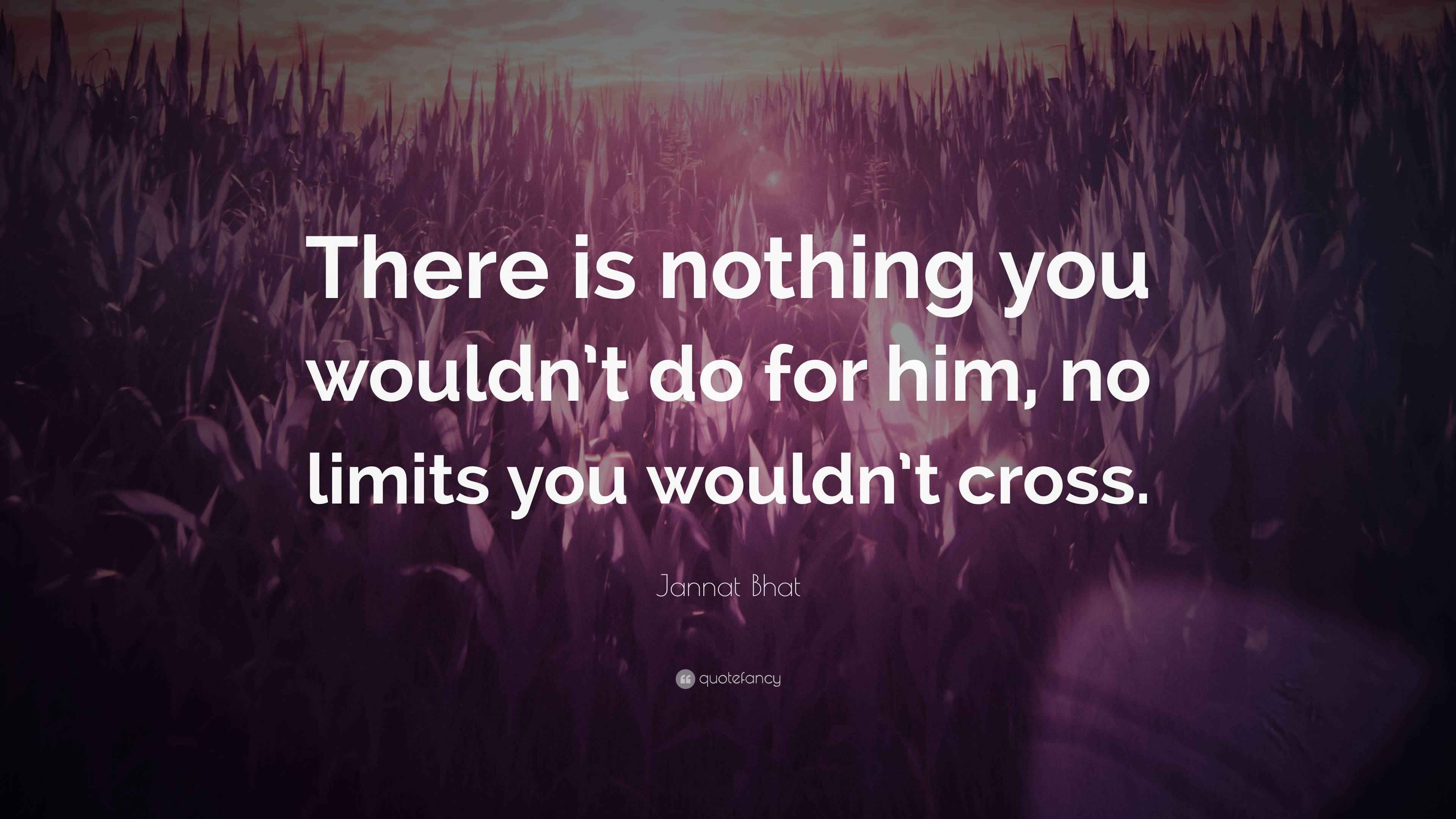 Jannat Bhat Quote: “There is nothing you wouldn’t do for him, no limits ...