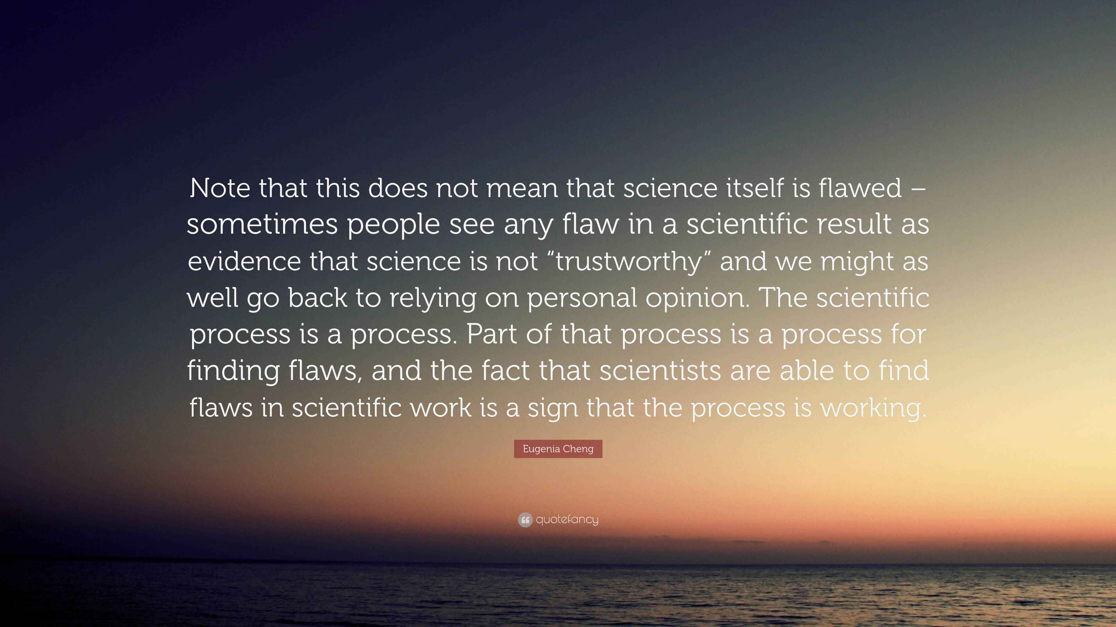 Eugenia Cheng Quote: “Note that this does not mean that science itself ...