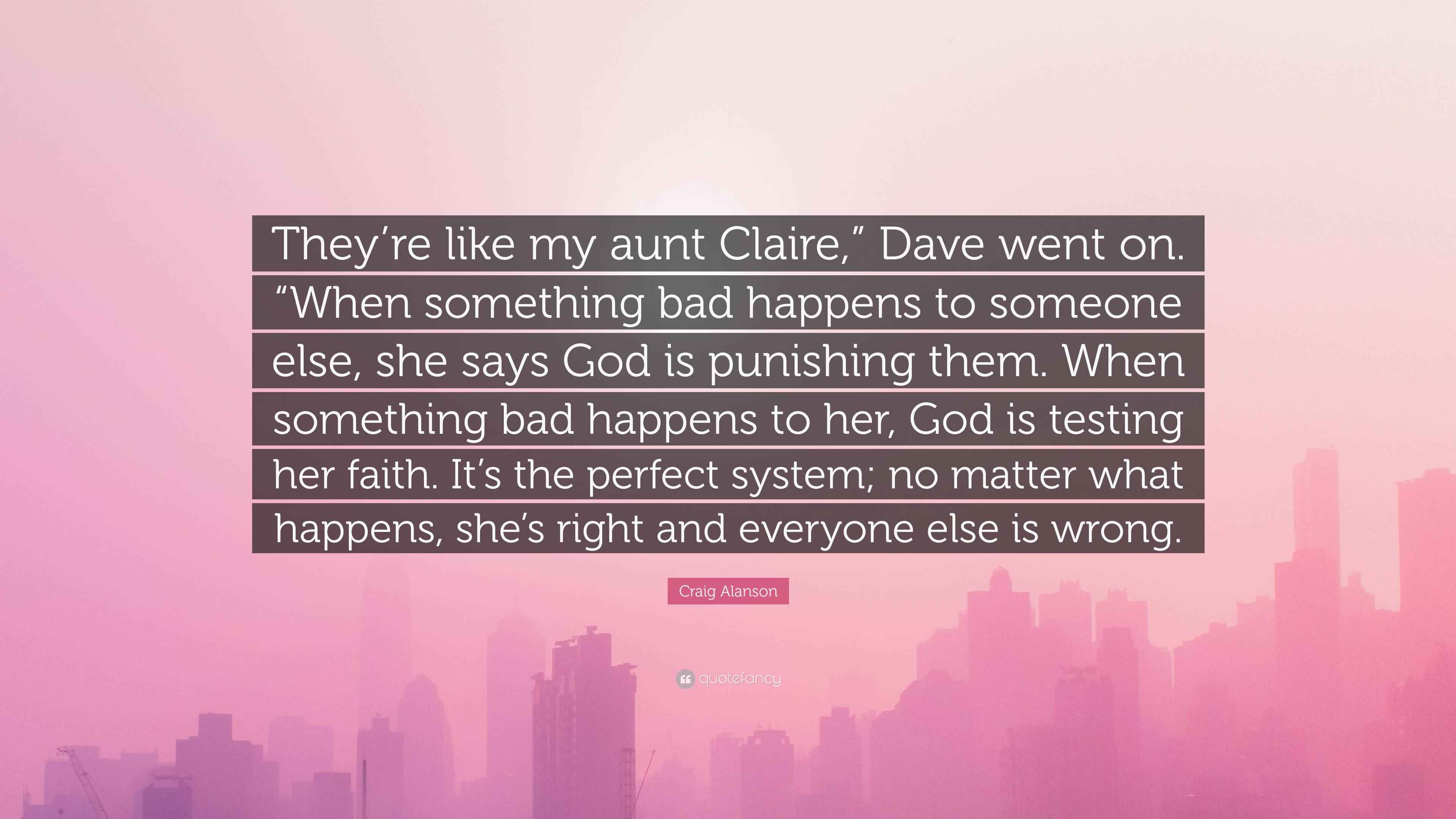 Craig Alanson Quote: “They’re like my aunt Claire,” Dave went on. “When ...