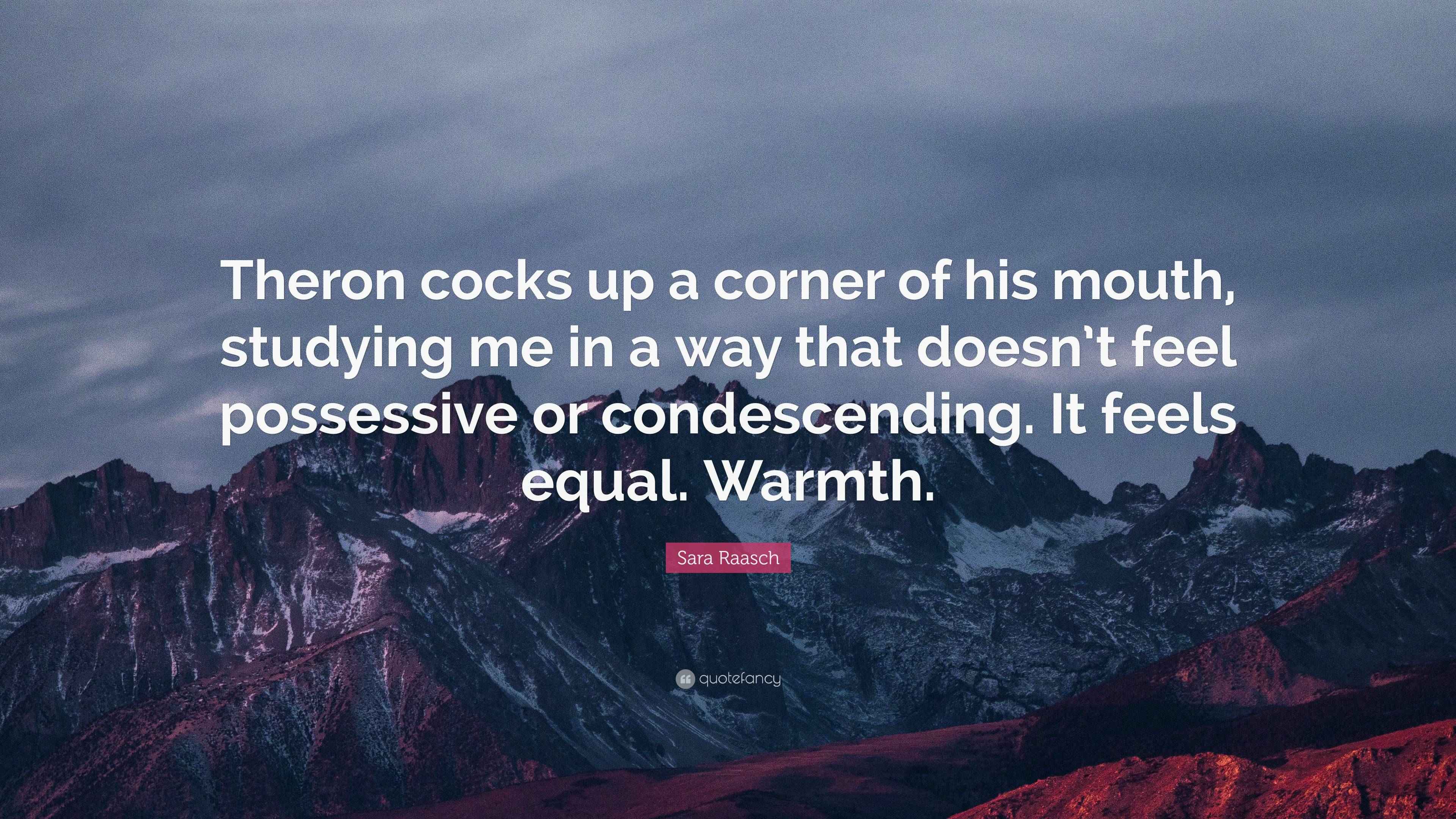 Sara Raasch Quote: “Theron cocks up a corner of his mouth, studying me ...