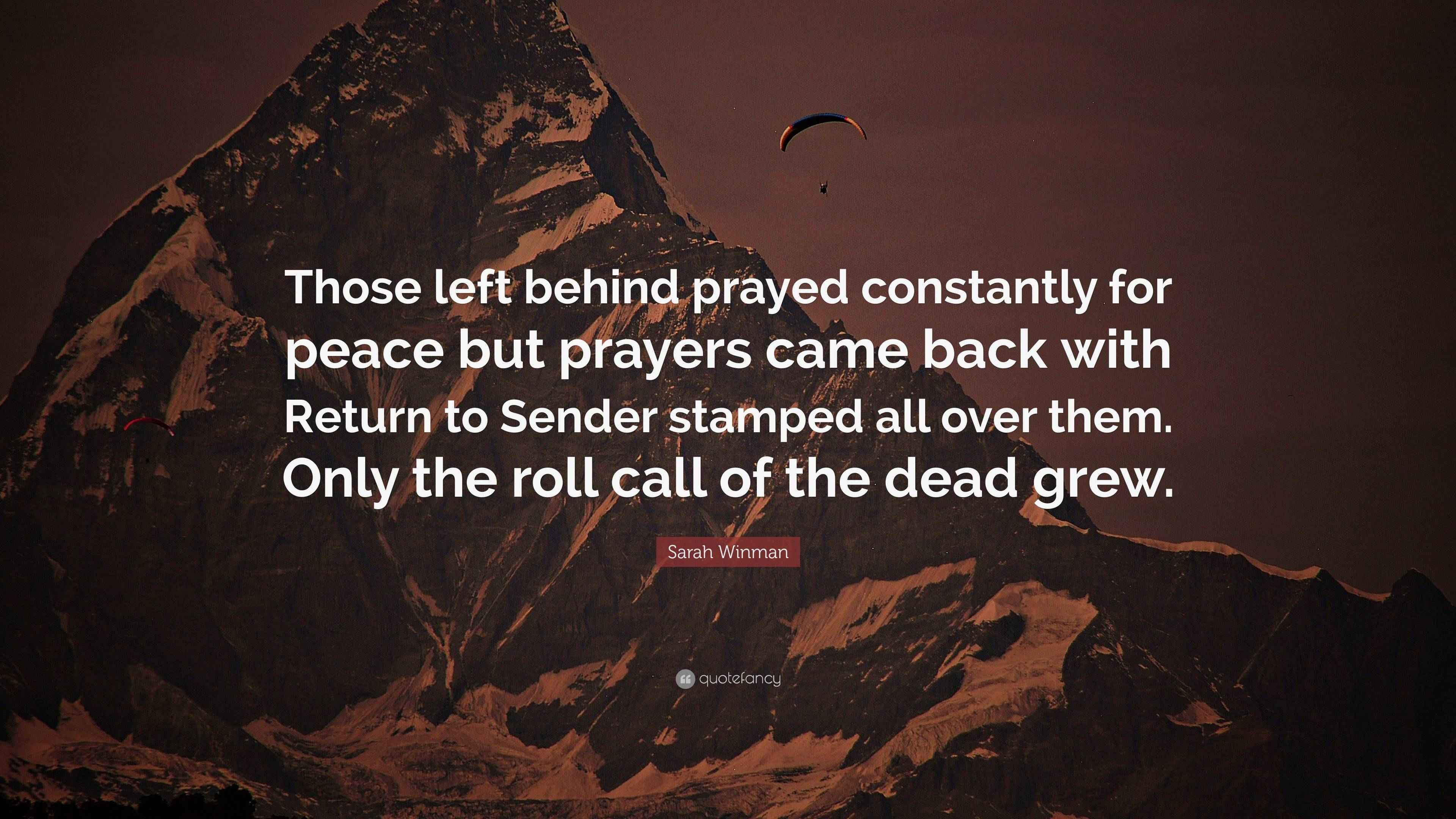 Sarah Winman Quote: “Those left behind prayed constantly for peace but ...