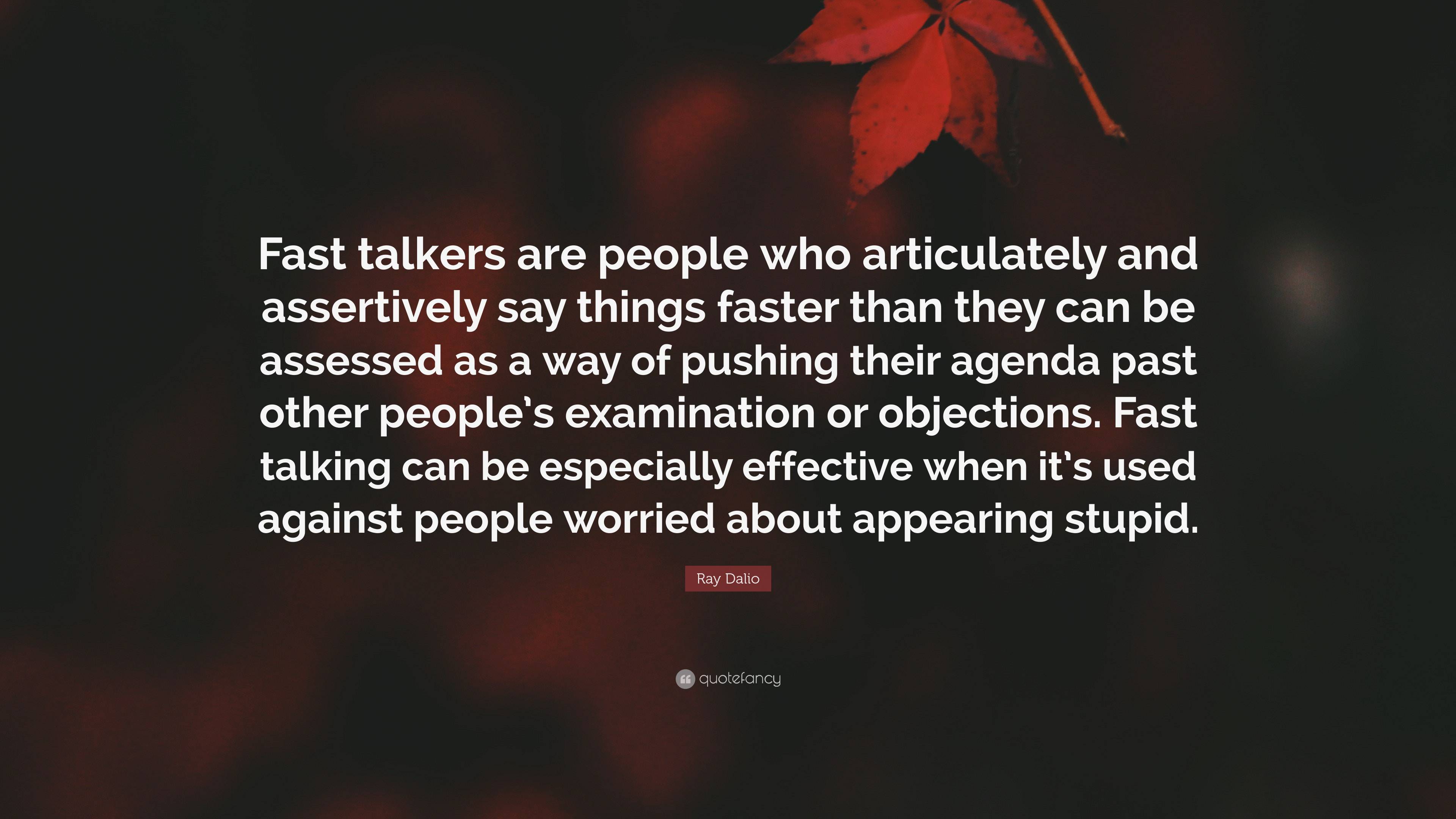 Ray Dalio Quote: “Fast talkers are people who articulately and ...