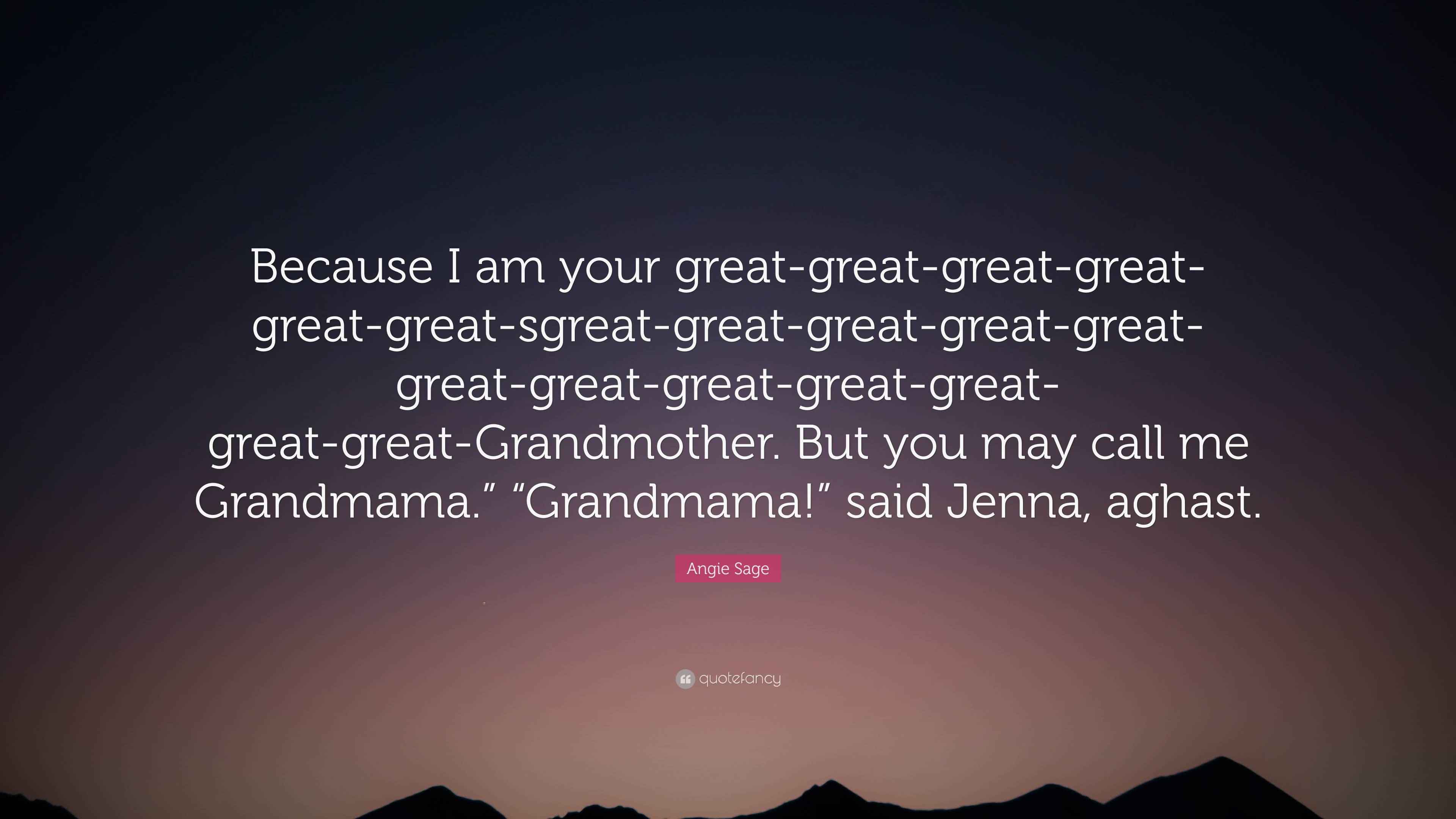 Angie Sage Quote: “Because I am your...”