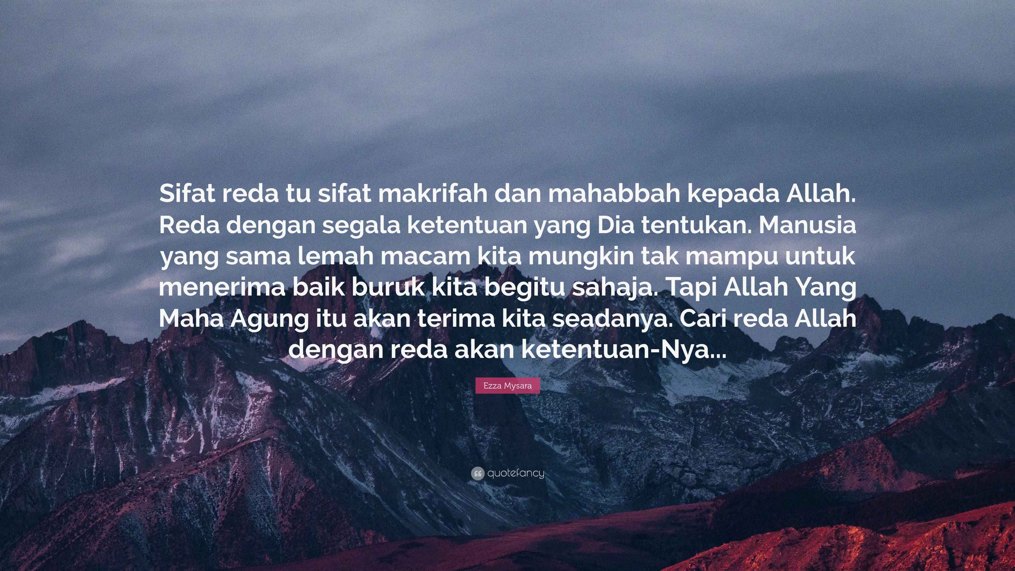 Ezza Mysara Quote: “Sifat reda tu sifat makrifah dan mahabbah kepada ...