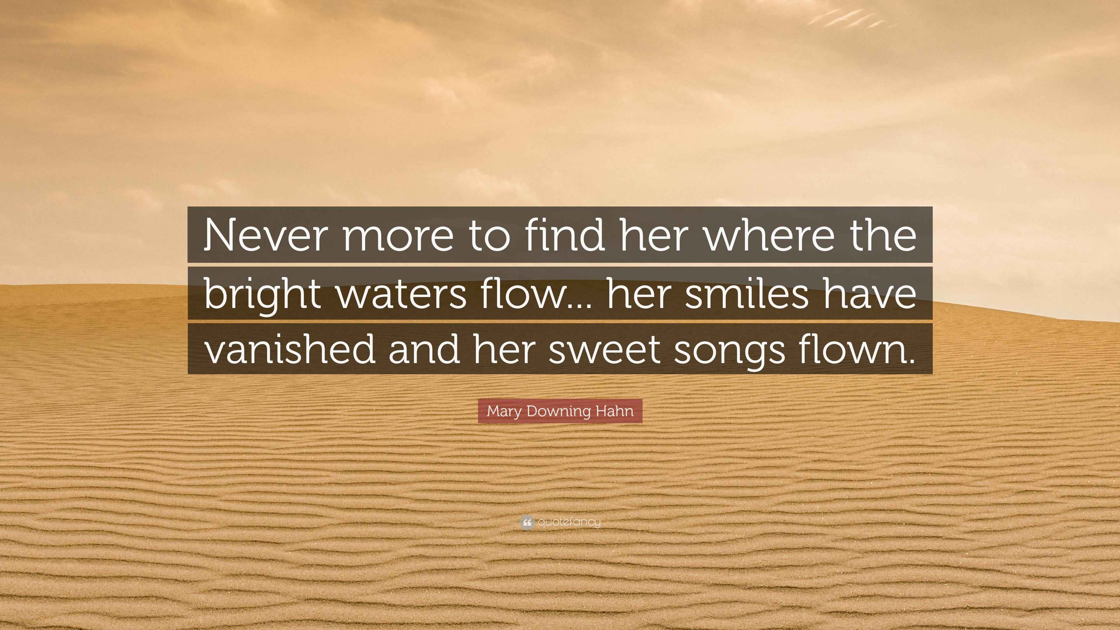 Mary Downing Hahn Quote: “Never more to find her where the bright ...