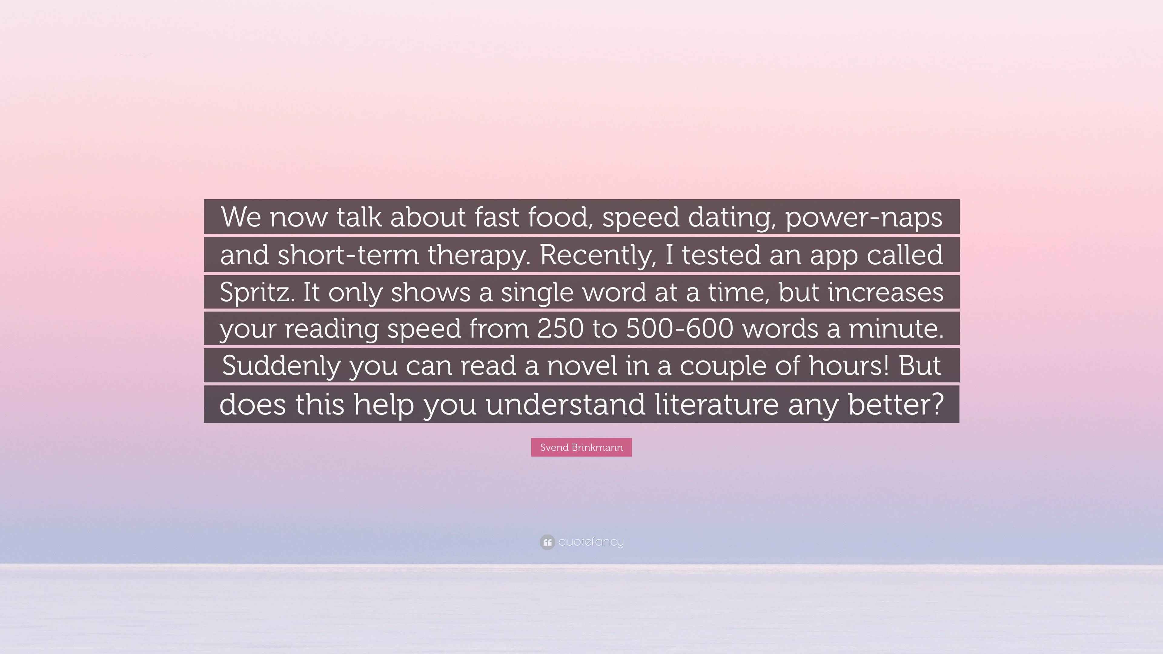 Svend Brinkmann Quote: “We now talk about fast food, speed dating ...