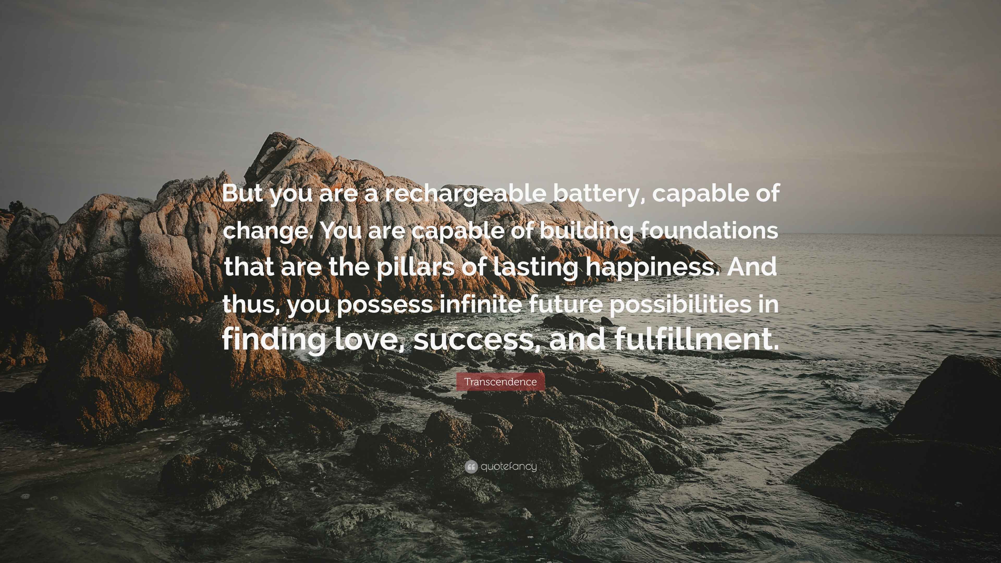 Transcendence Quote: “But you are a rechargeable battery, capable of ...