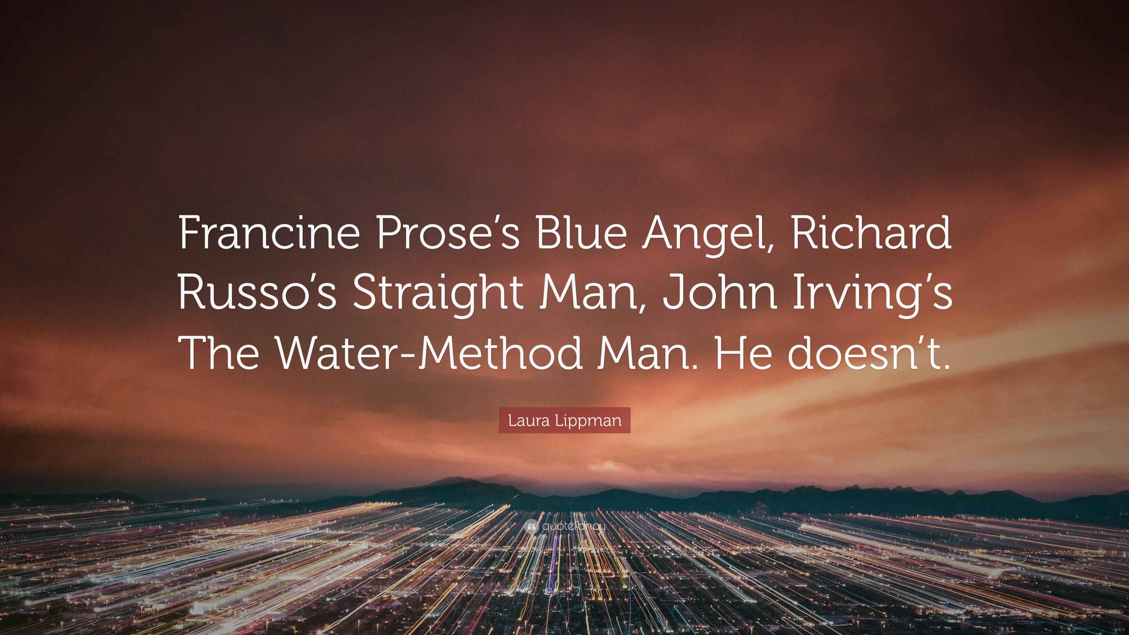 Laura Lippman Quote: “Francine Prose’s Blue Angel, Richard Russo’s ...
