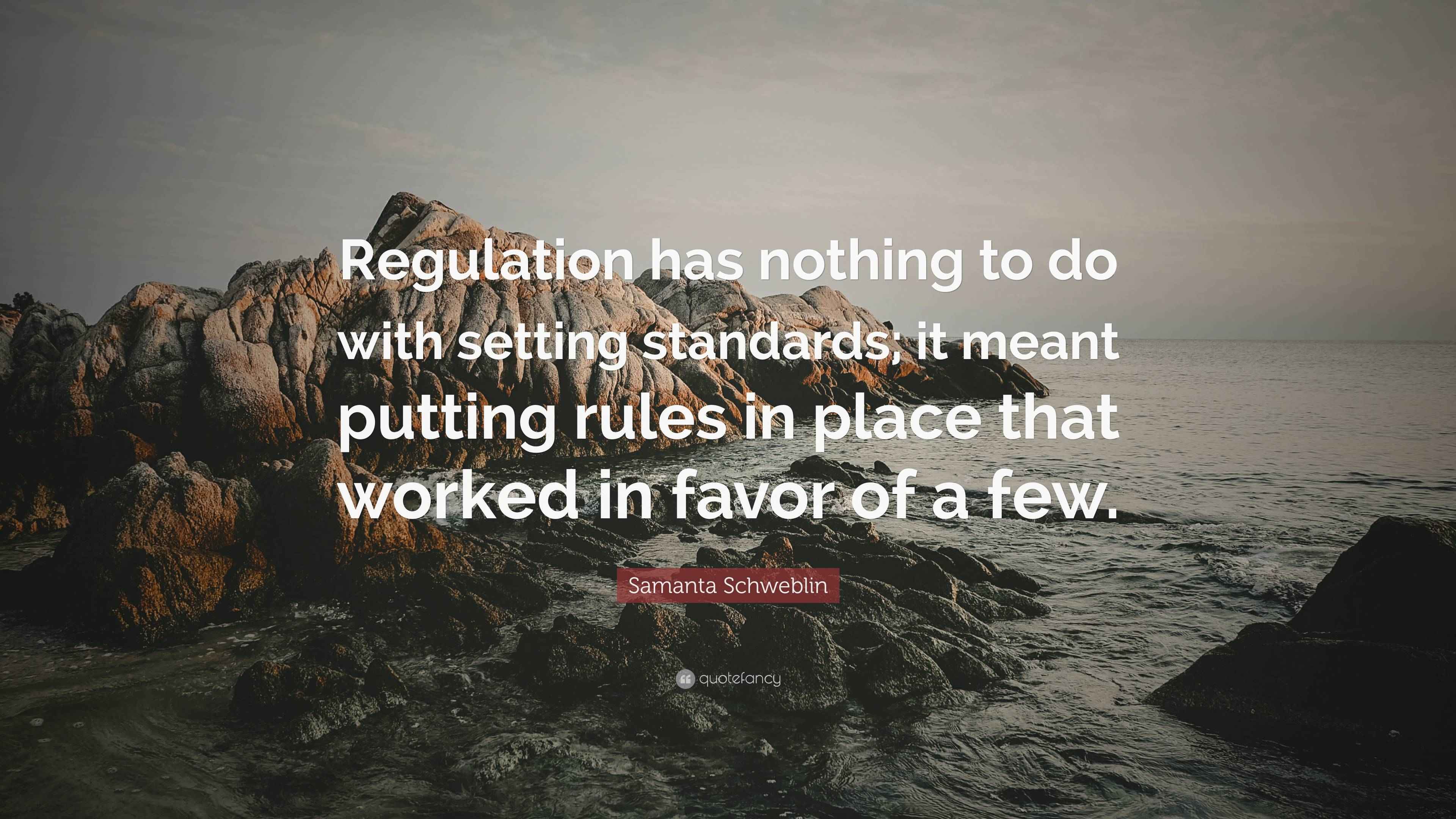 Samanta Schweblin Quote: “Regulation has nothing to do with setting ...