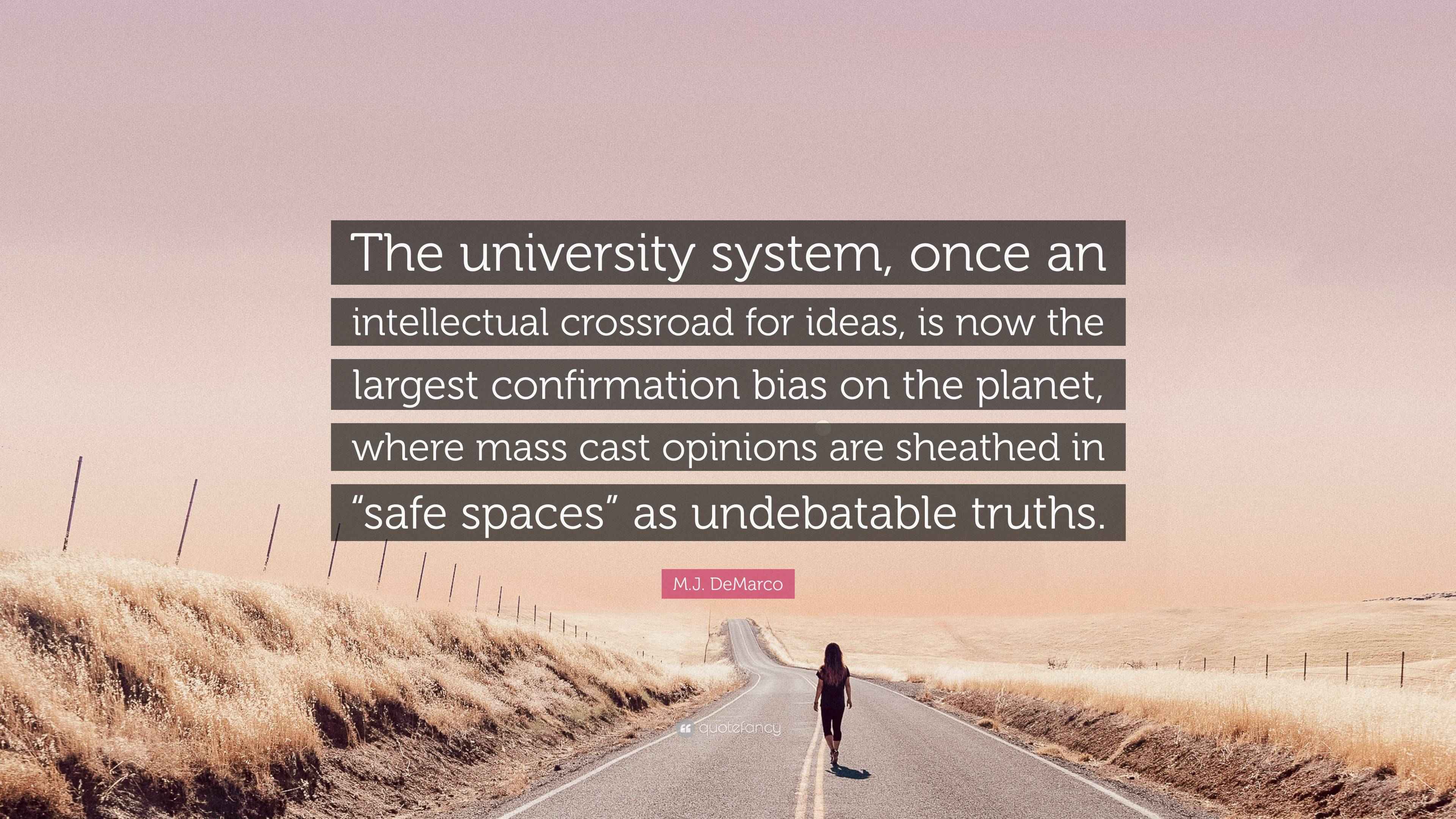 M.J. DeMarco Quote: “The university system, once an intellectual ...