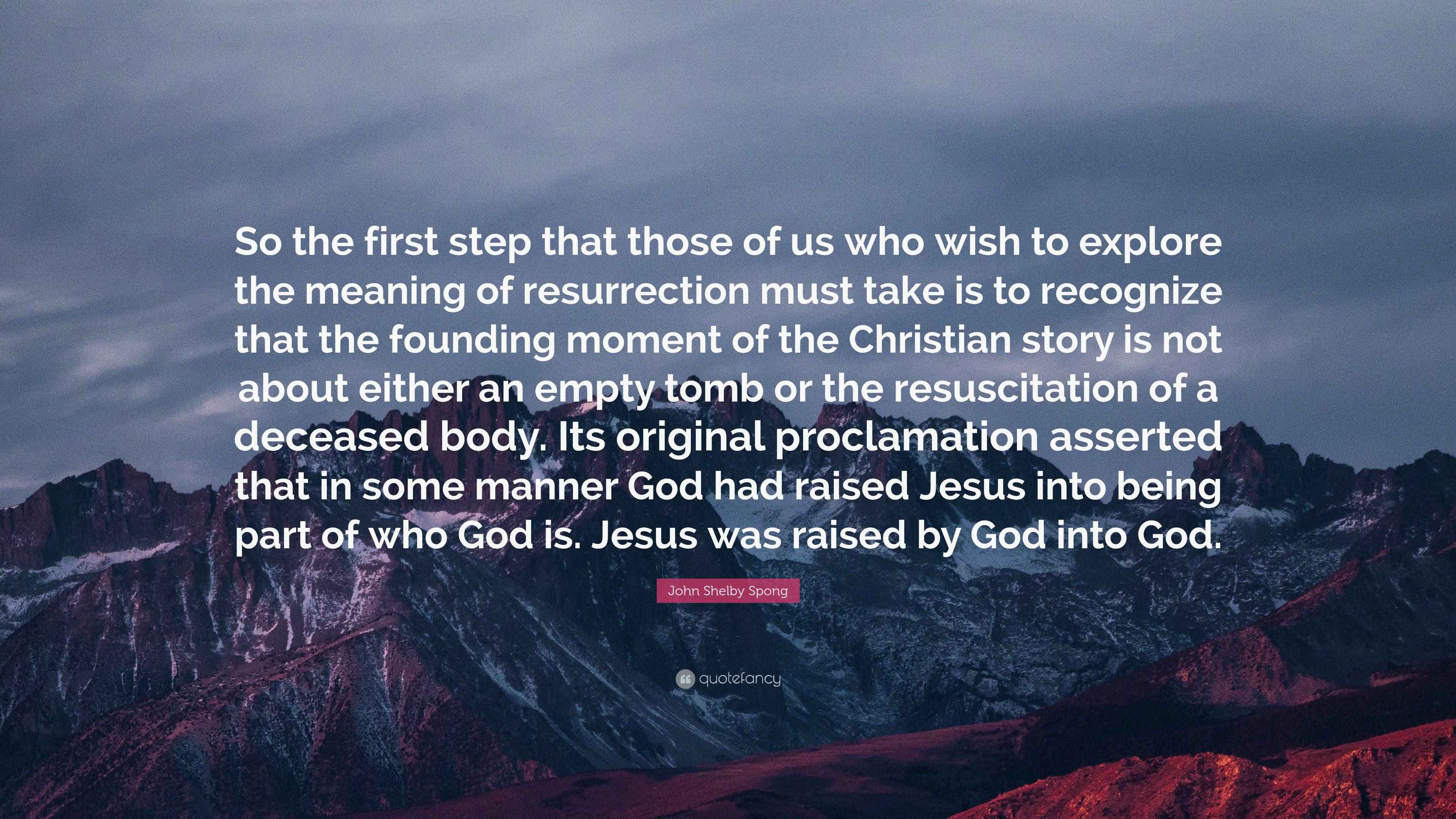 John Shelby Spong Quote: “So the first step that those of us who wish ...