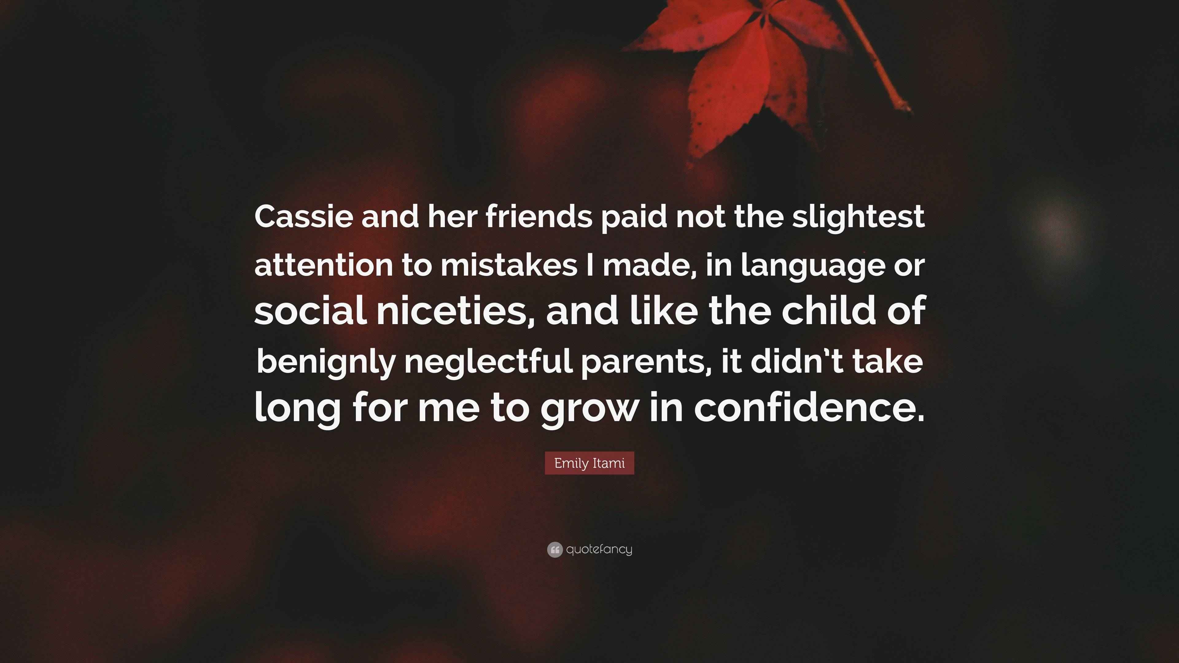 Emily Itami Quote: “Cassie and her friends paid not the slightest ...