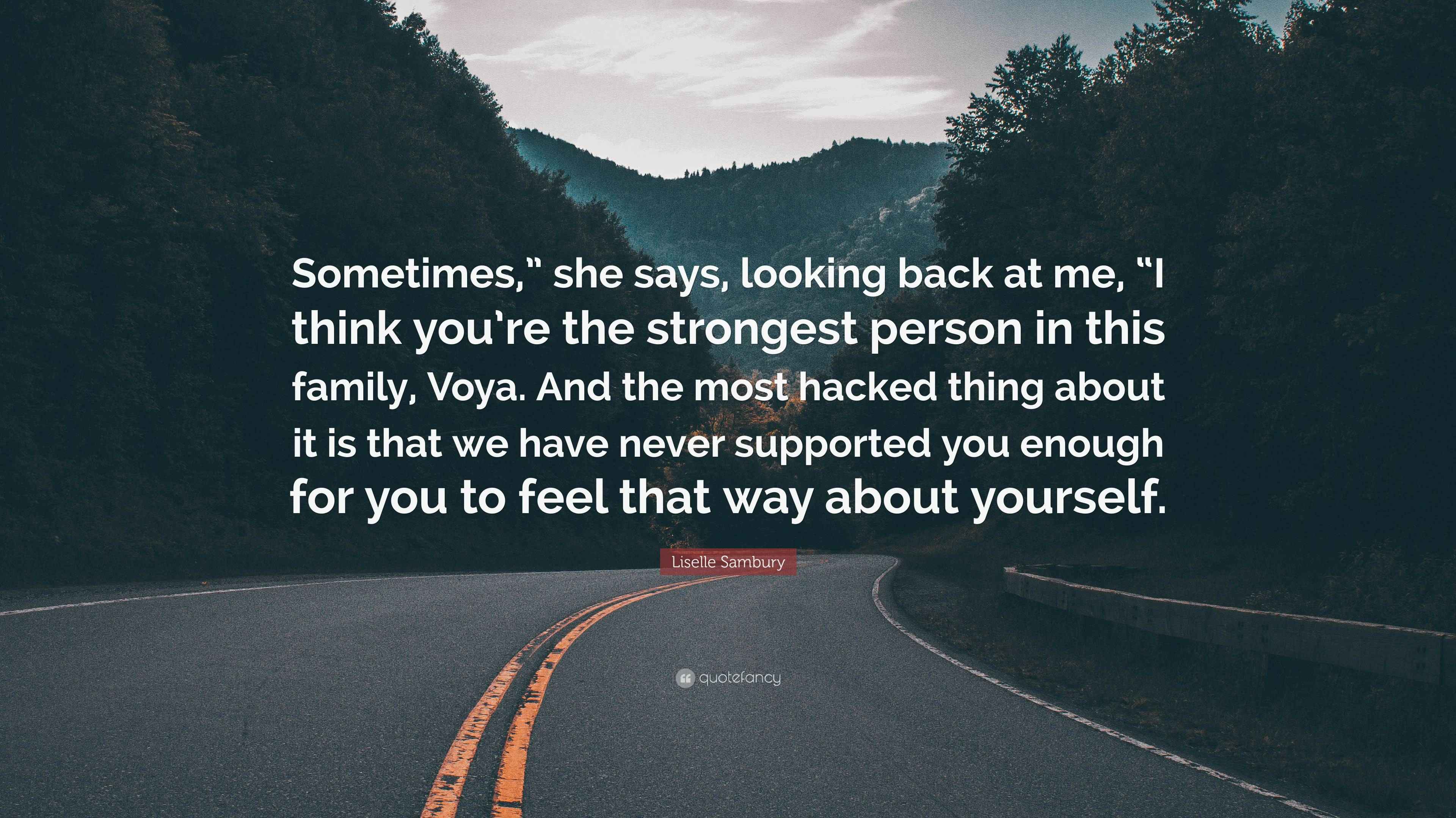 Liselle Sambury Quote: “Sometimes,” she says, looking back at me, “I ...