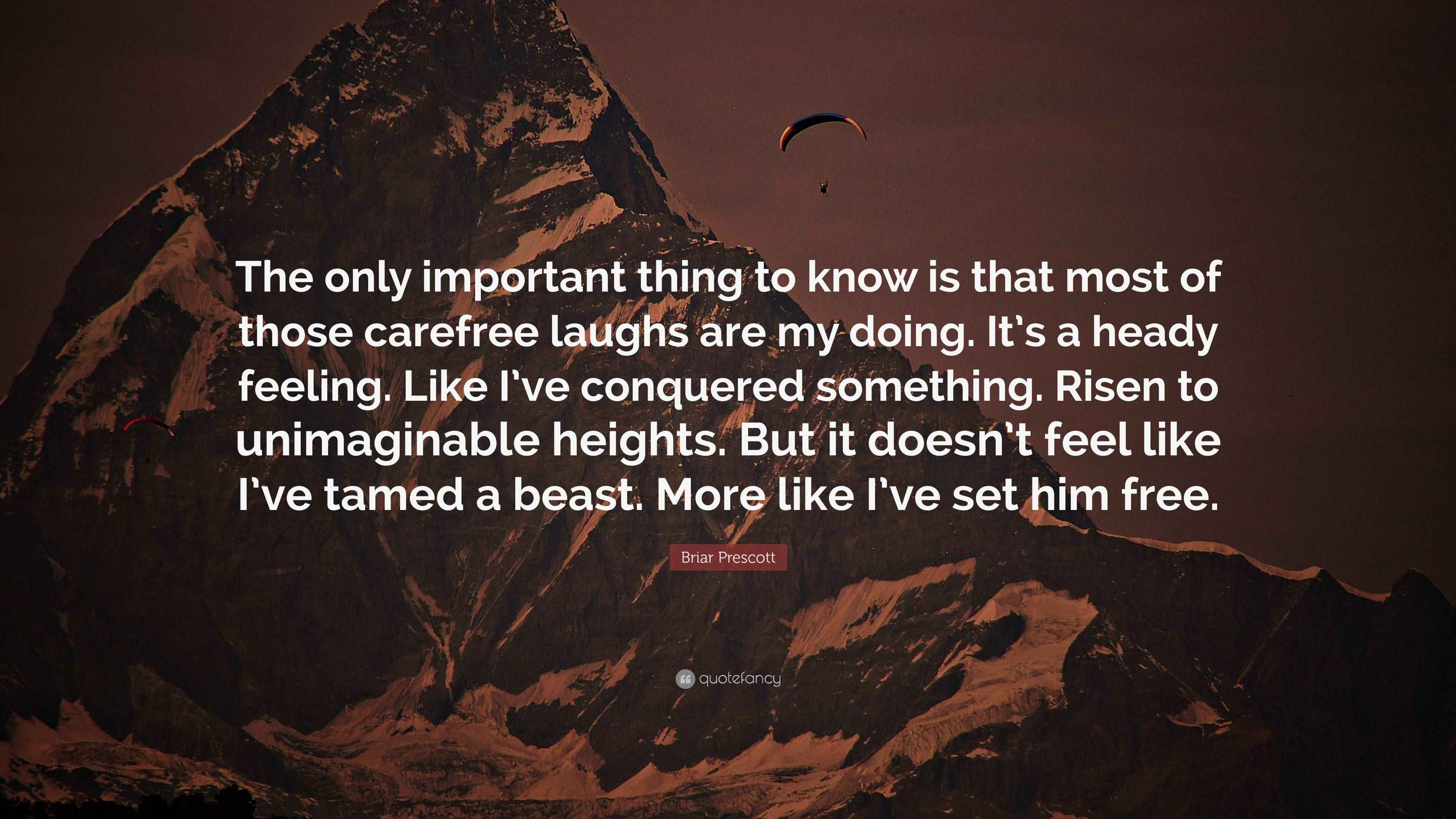 Briar Prescott Quote: “The only important thing to know is that most of ...