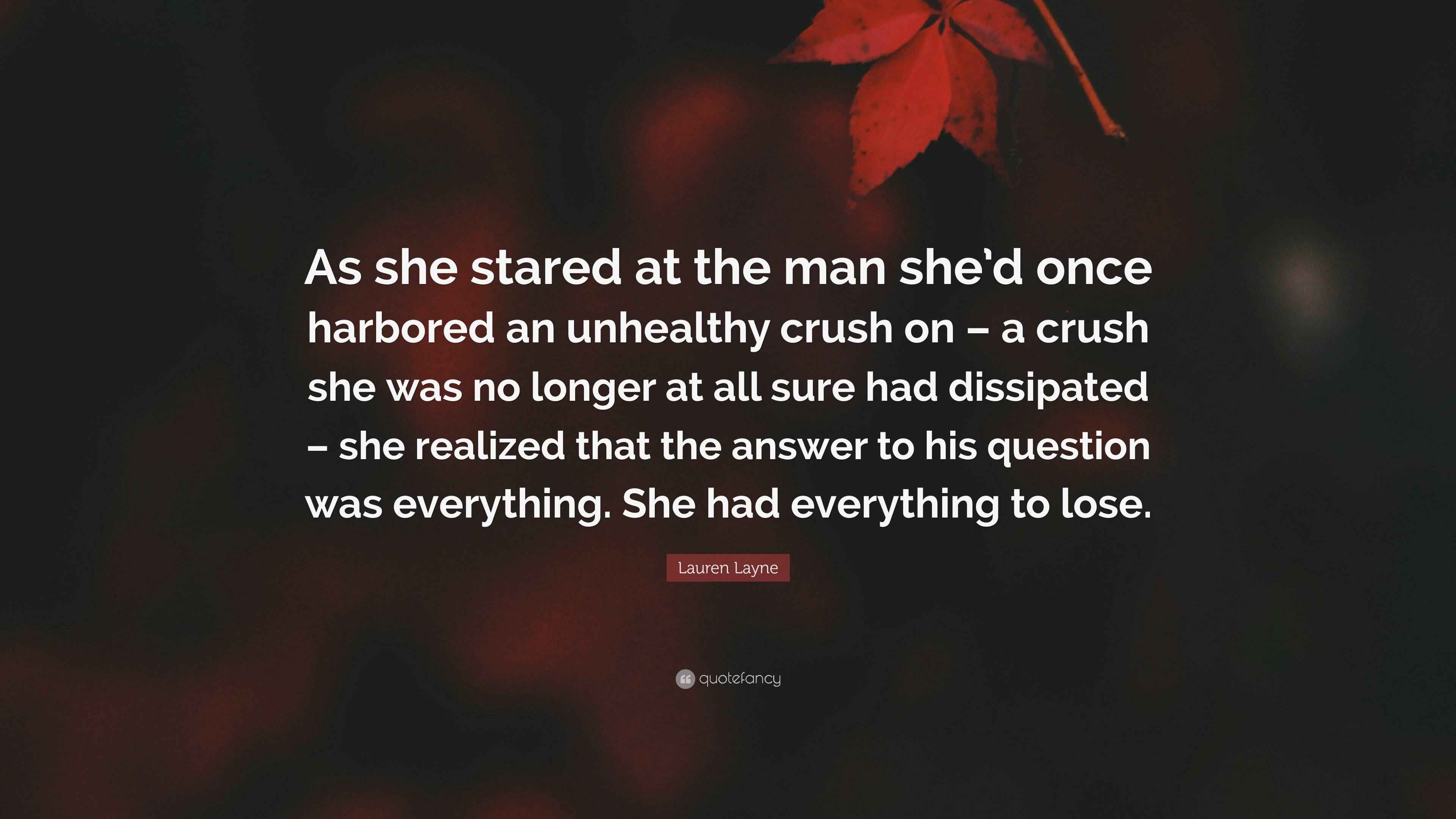 Lauren Layne Quote: “As she stared at the man she’d once harbored an ...
