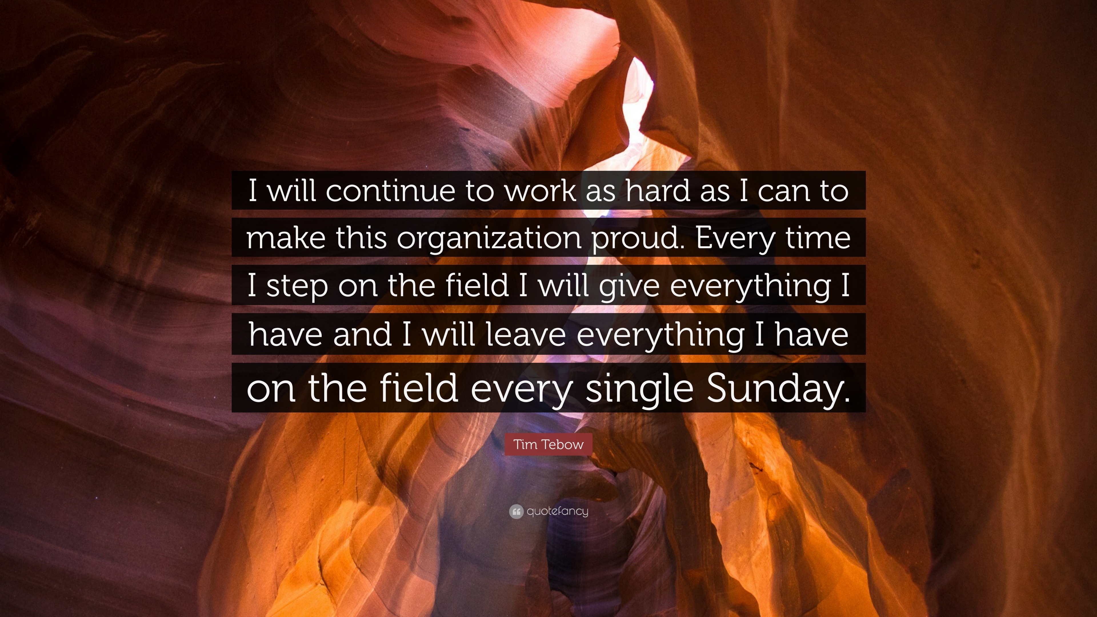 Tim Tebow Quote: “I will continue to work as hard as I can to make this ...