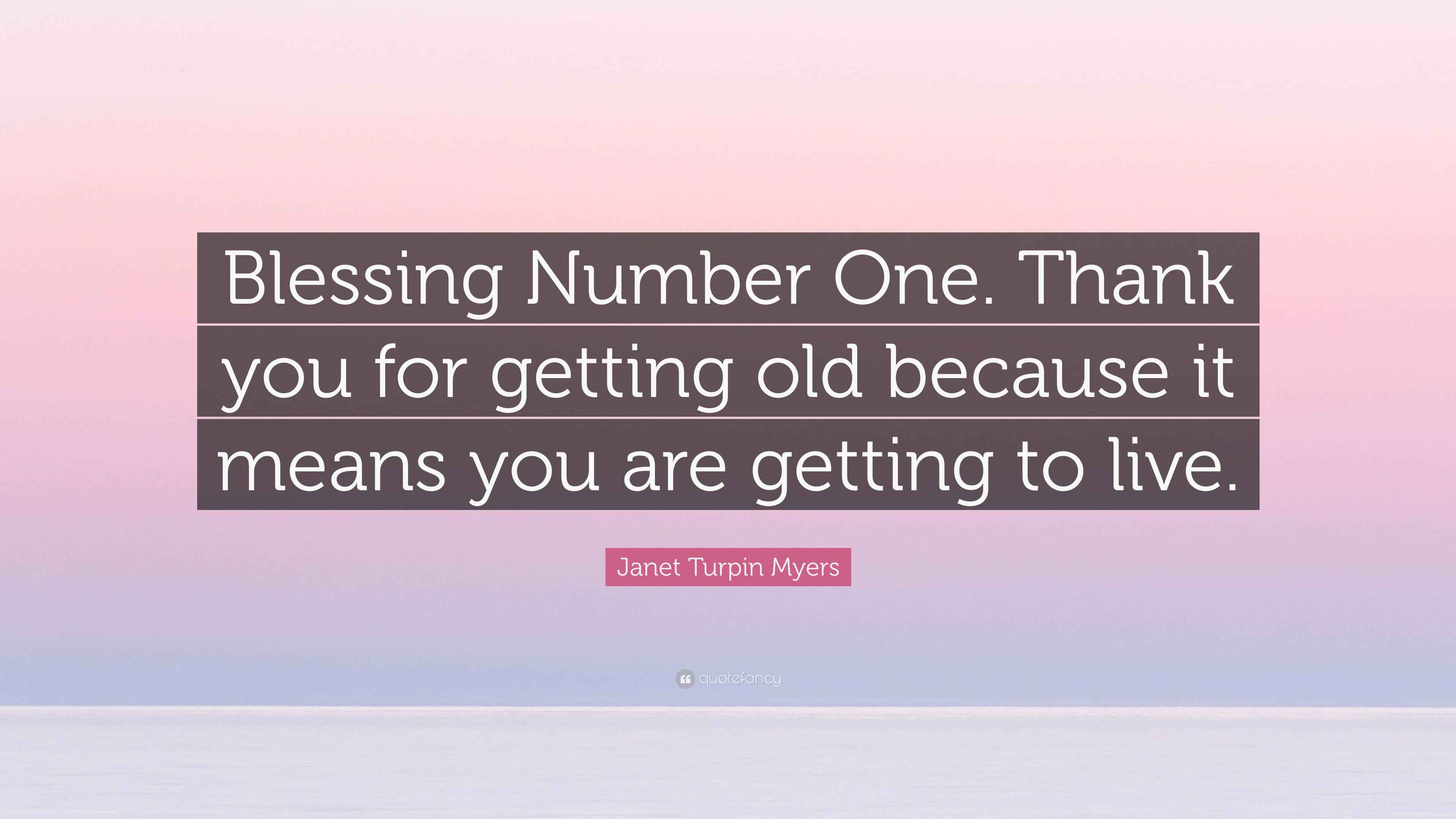 Janet Turpin Myers Quote: “Blessing Number One. Thank you for getting ...