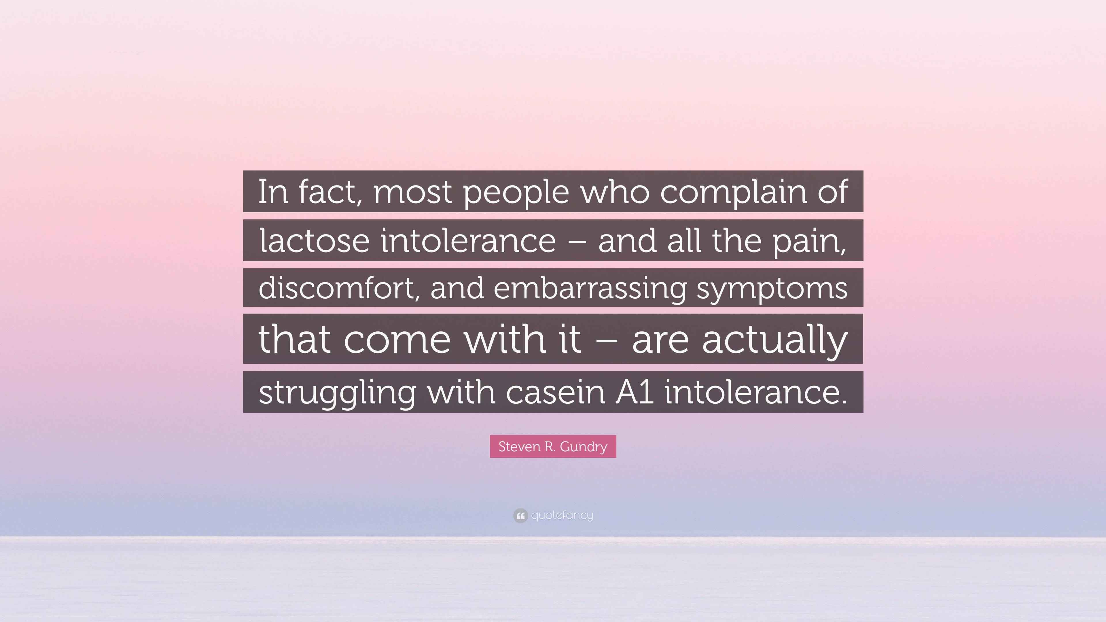 Steven R. Gundry Quote: “In fact, most people who complain of lactose ...