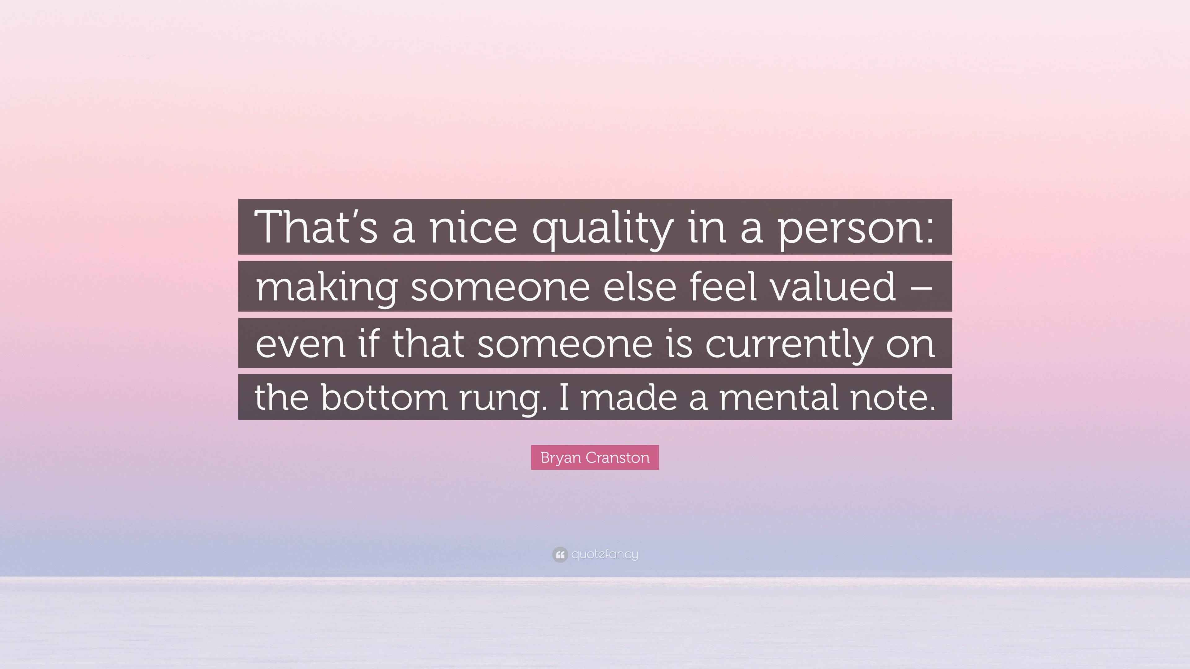 Bryan Cranston Quote: “That’s a nice quality in a person: making ...