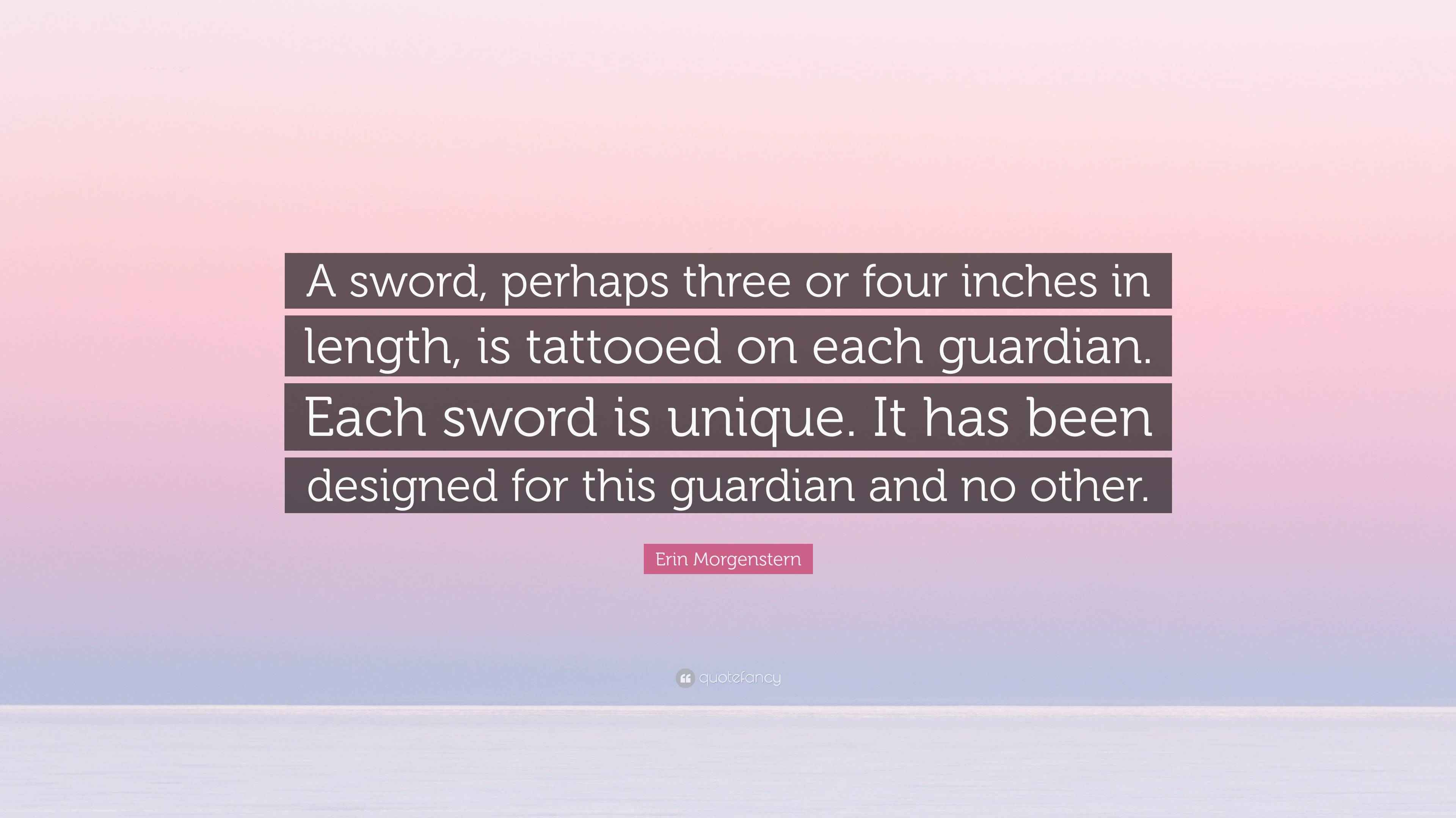 Erin Morgenstern Quote: “A sword, perhaps three or four inches in ...
