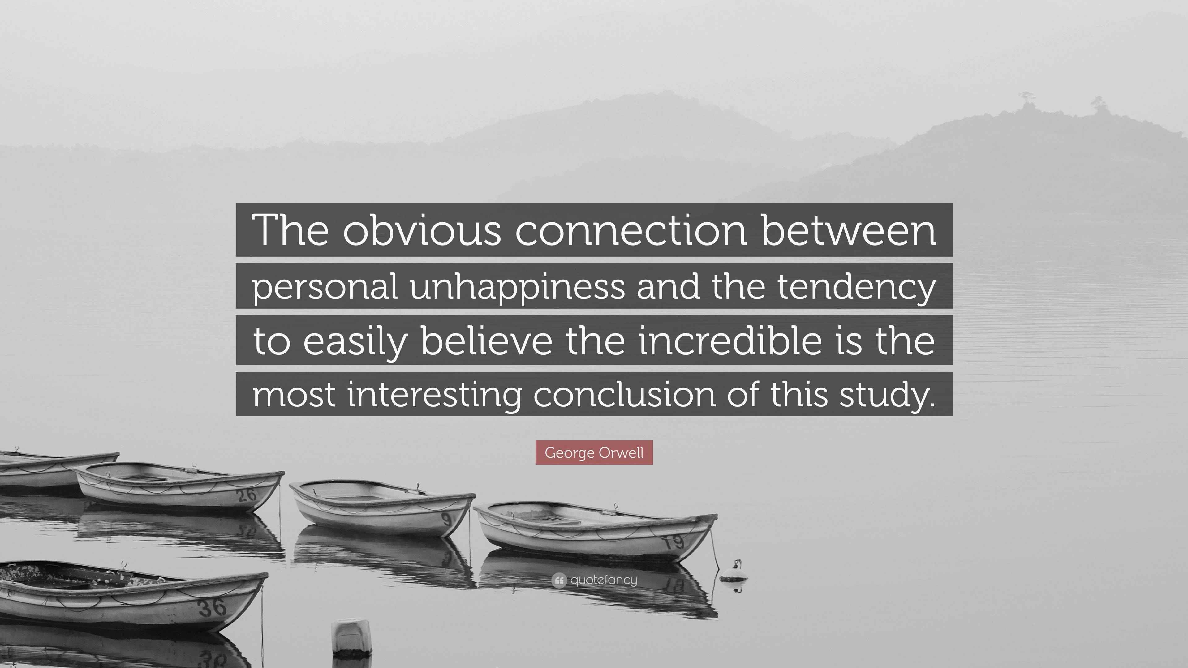 George Orwell Quote: “The obvious connection between personal ...