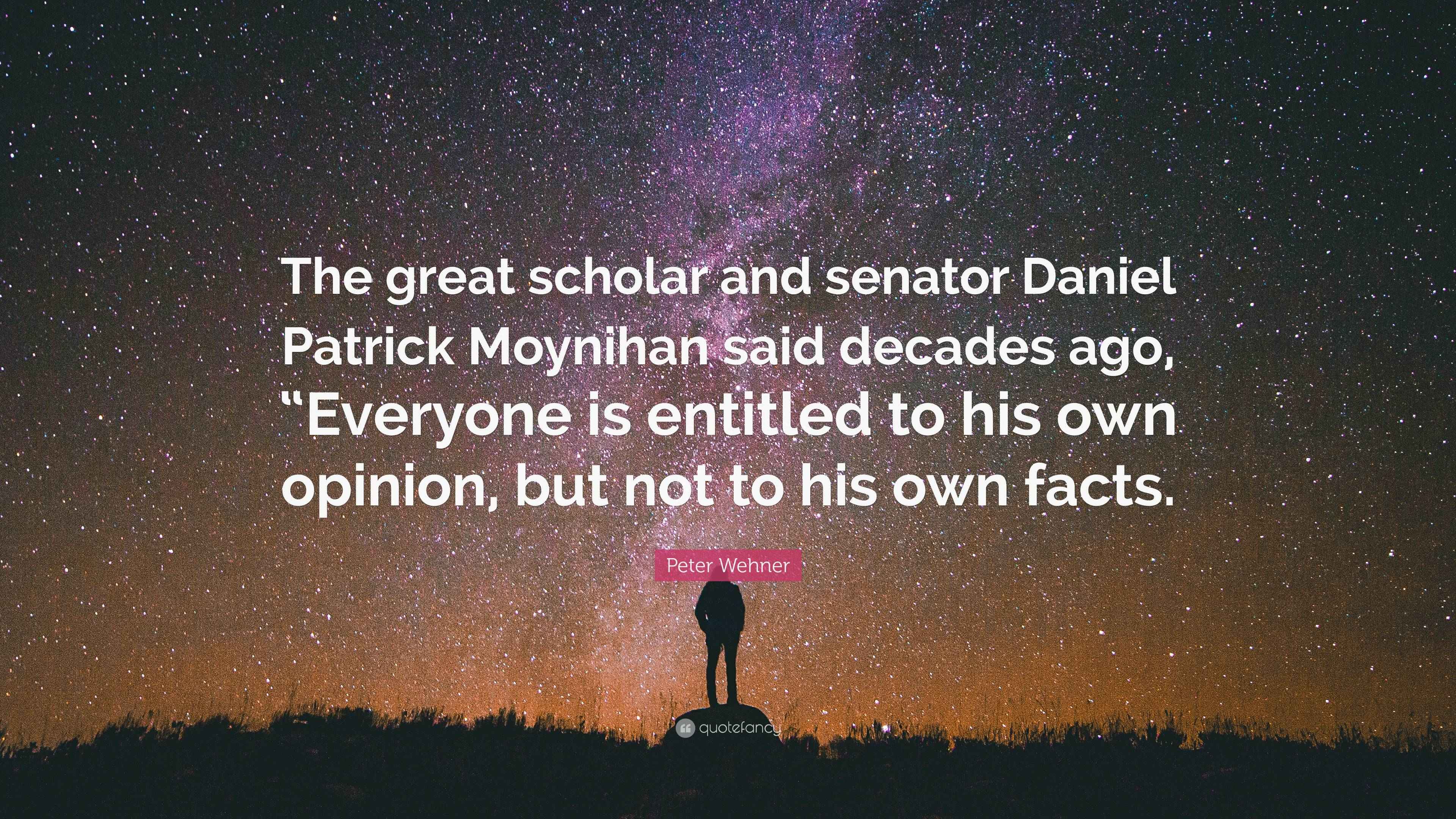 Peter Wehner Quote: “The great scholar and senator Daniel Patrick ...