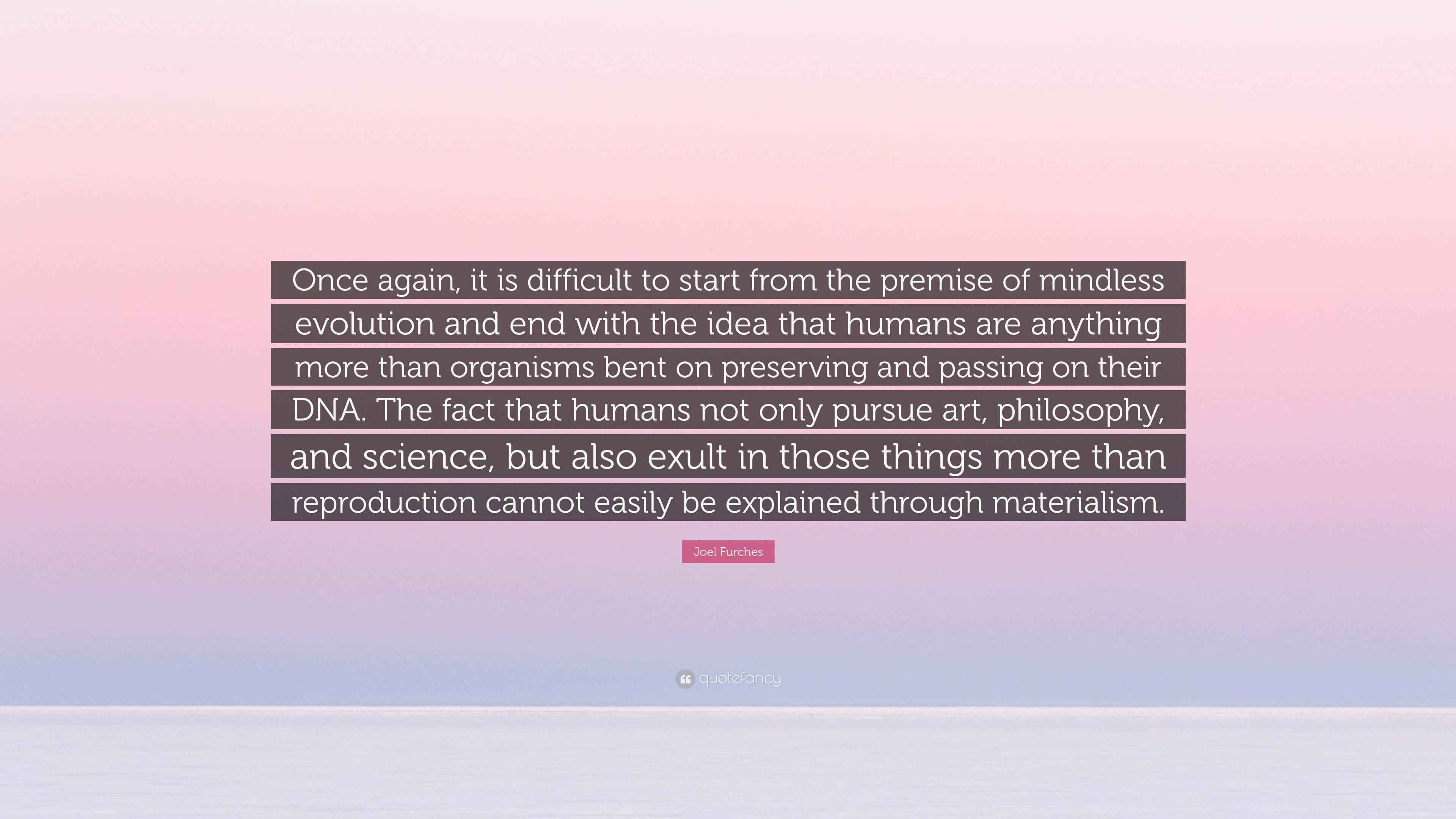 Joel Furches Quote: “Once again, it is difficult to start from the ...