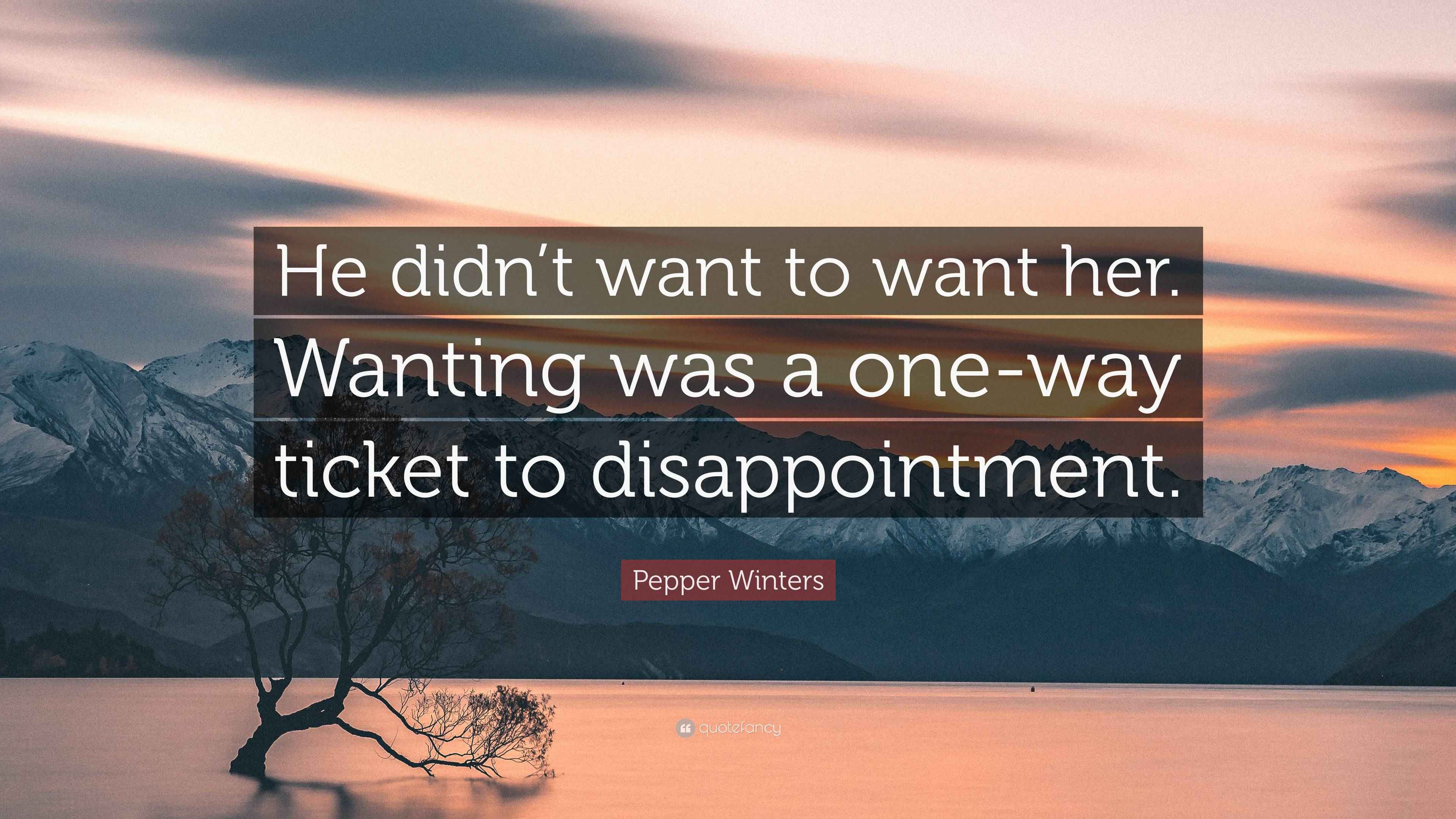 Pepper Winters Quote: “He didn’t want to want her. Wanting was a one ...