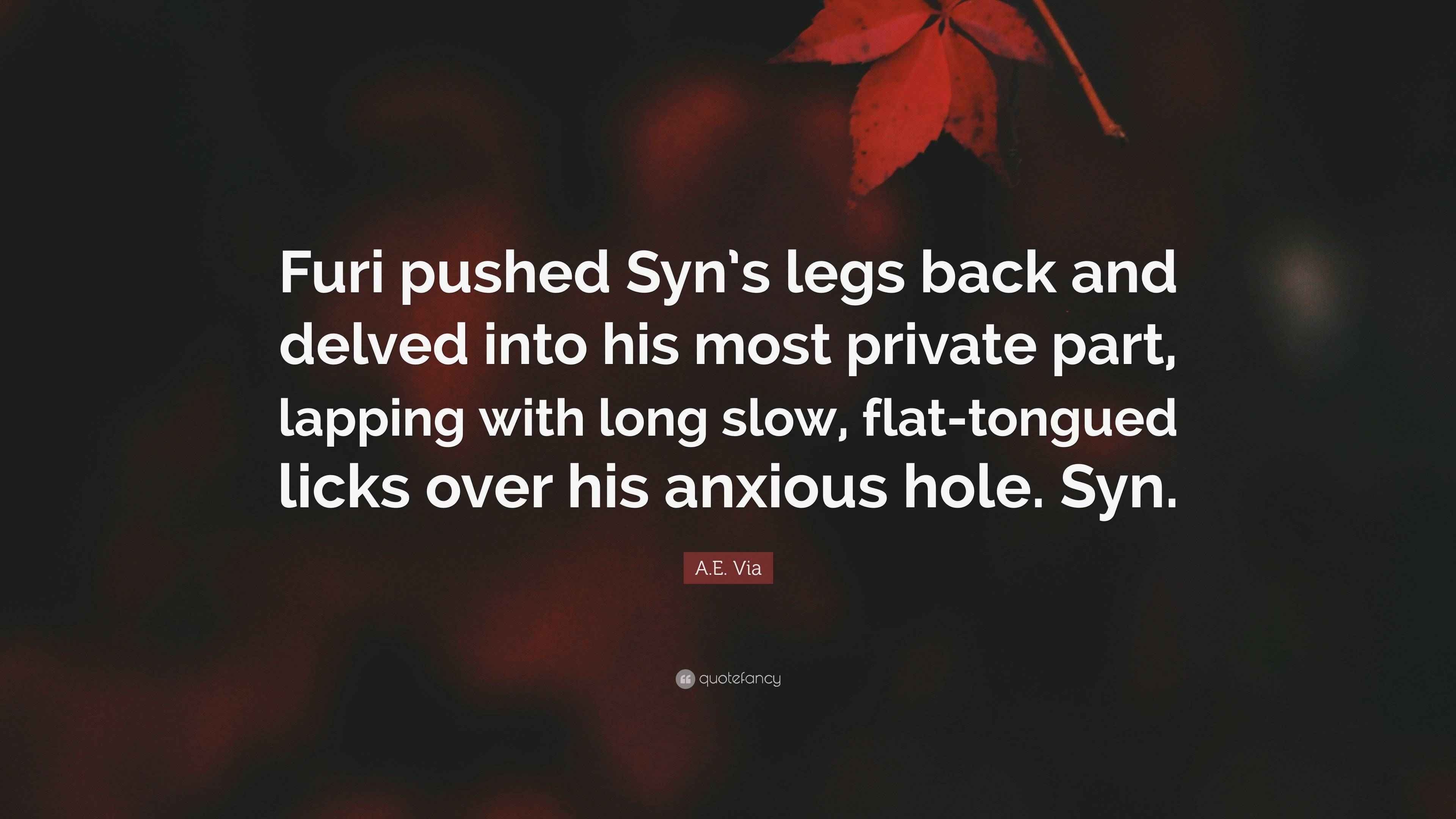A.E. Via Quote: “Furi pushed Syn’s legs back and delved into his most ...