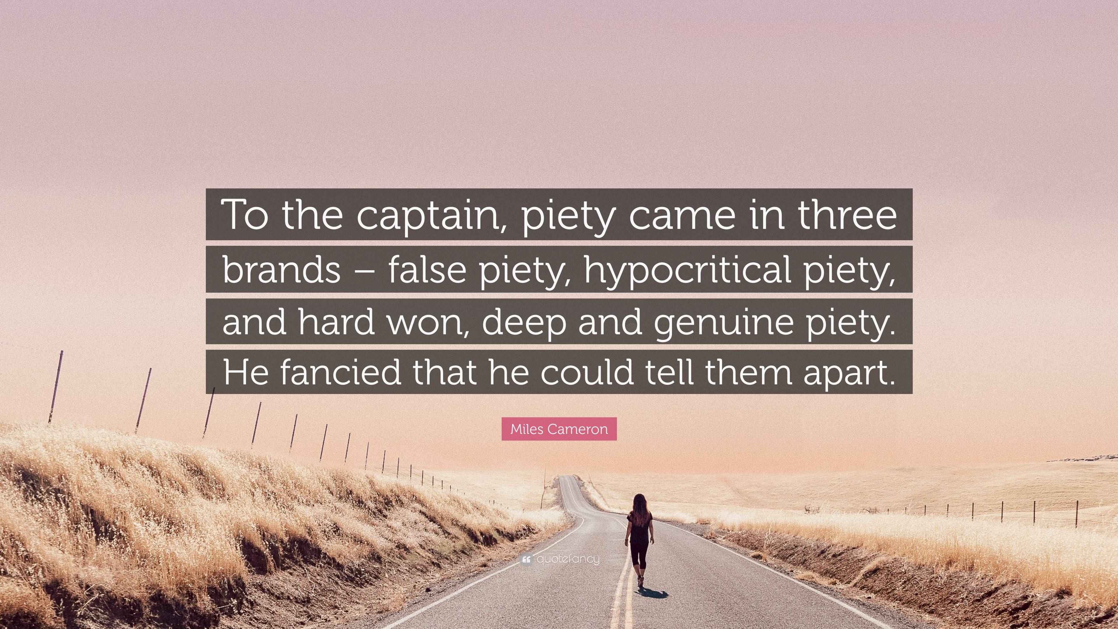 Miles Cameron Quote: “To the captain, piety came in three brands ...