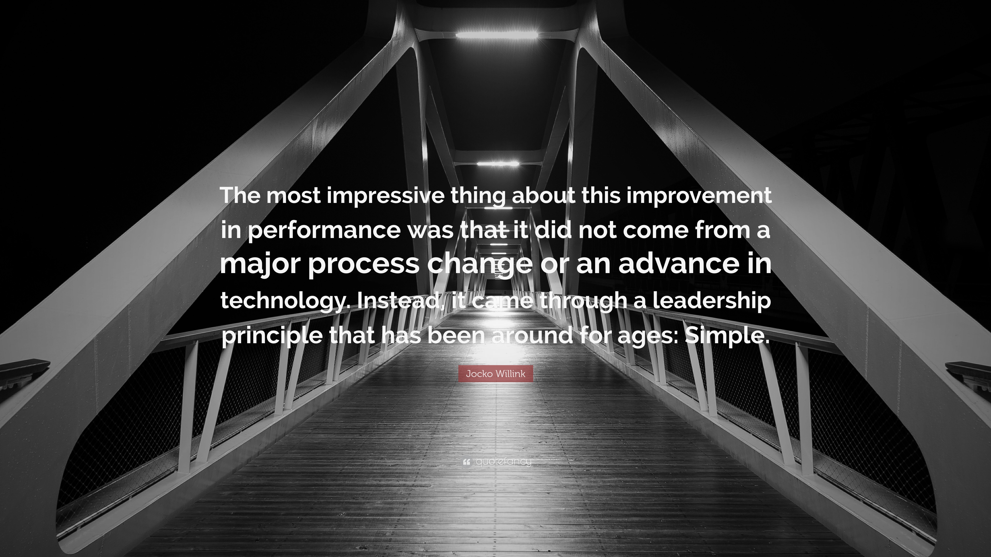 Jocko Willink Quote: “The most impressive thing about this improvement ...