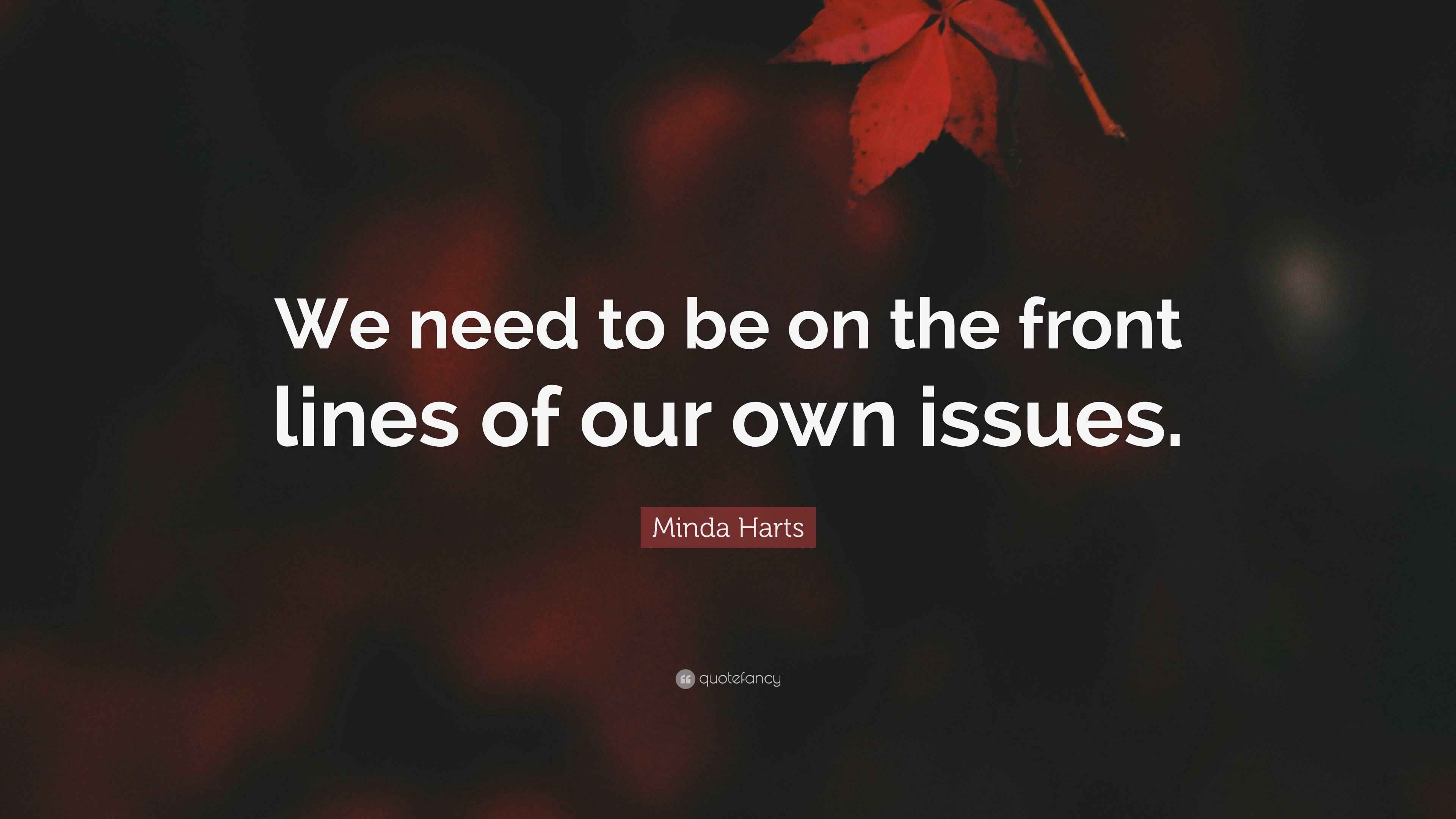 Minda Harts Quote: “We need to be on the front lines of our own issues.”