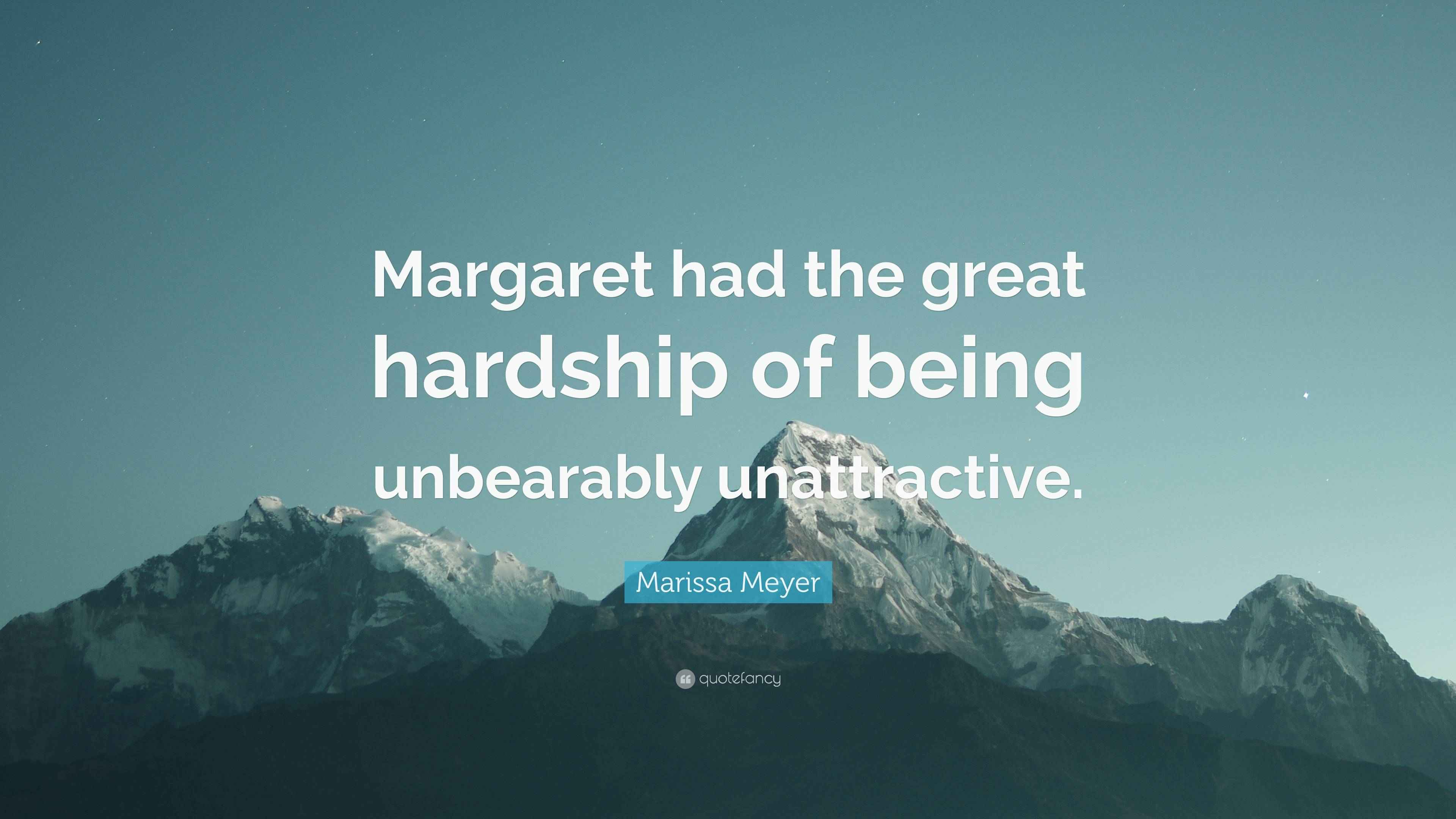 Marissa Meyer Quote: “Margaret had the great hardship of being ...