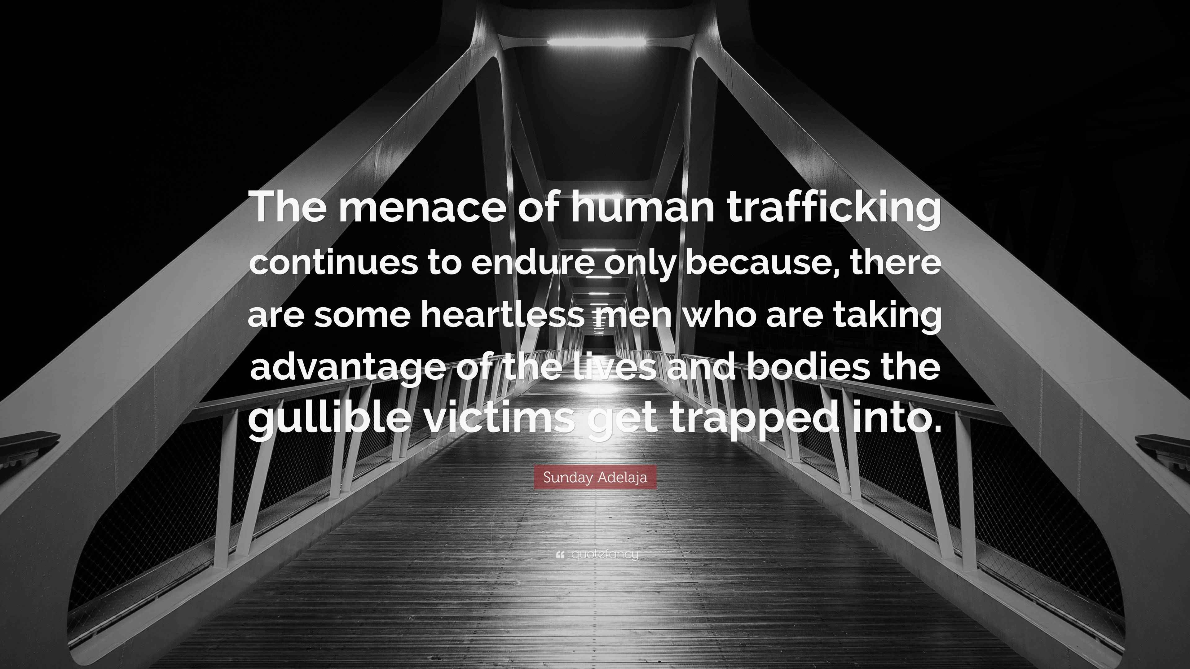 Sunday Adelaja Quote: “The menace of human trafficking continues to ...