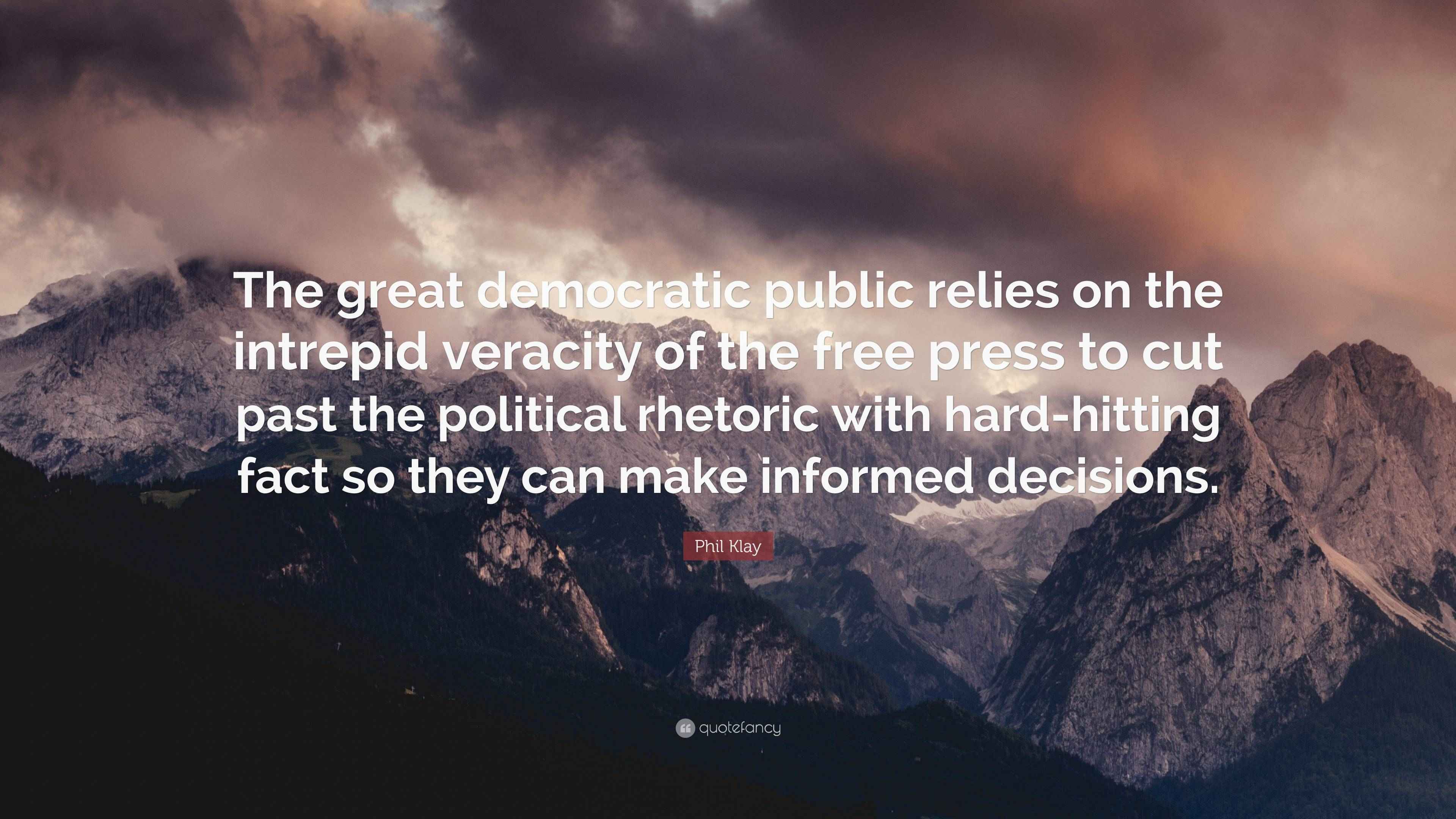 Phil Klay Quote: “The great democratic public relies on the intrepid ...
