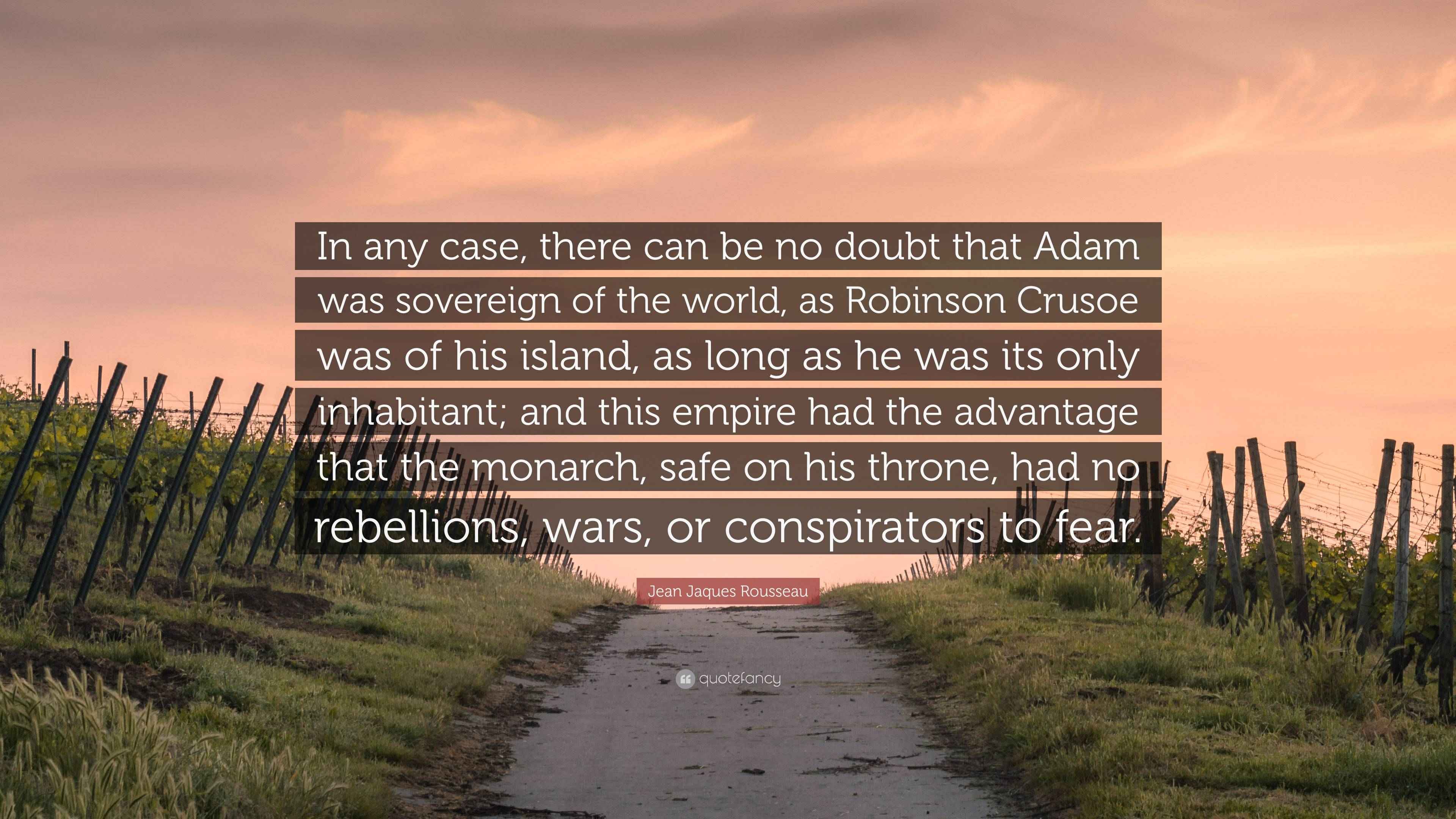 Jean Jaques Rousseau Quote: “In any case, there can be no doubt that ...