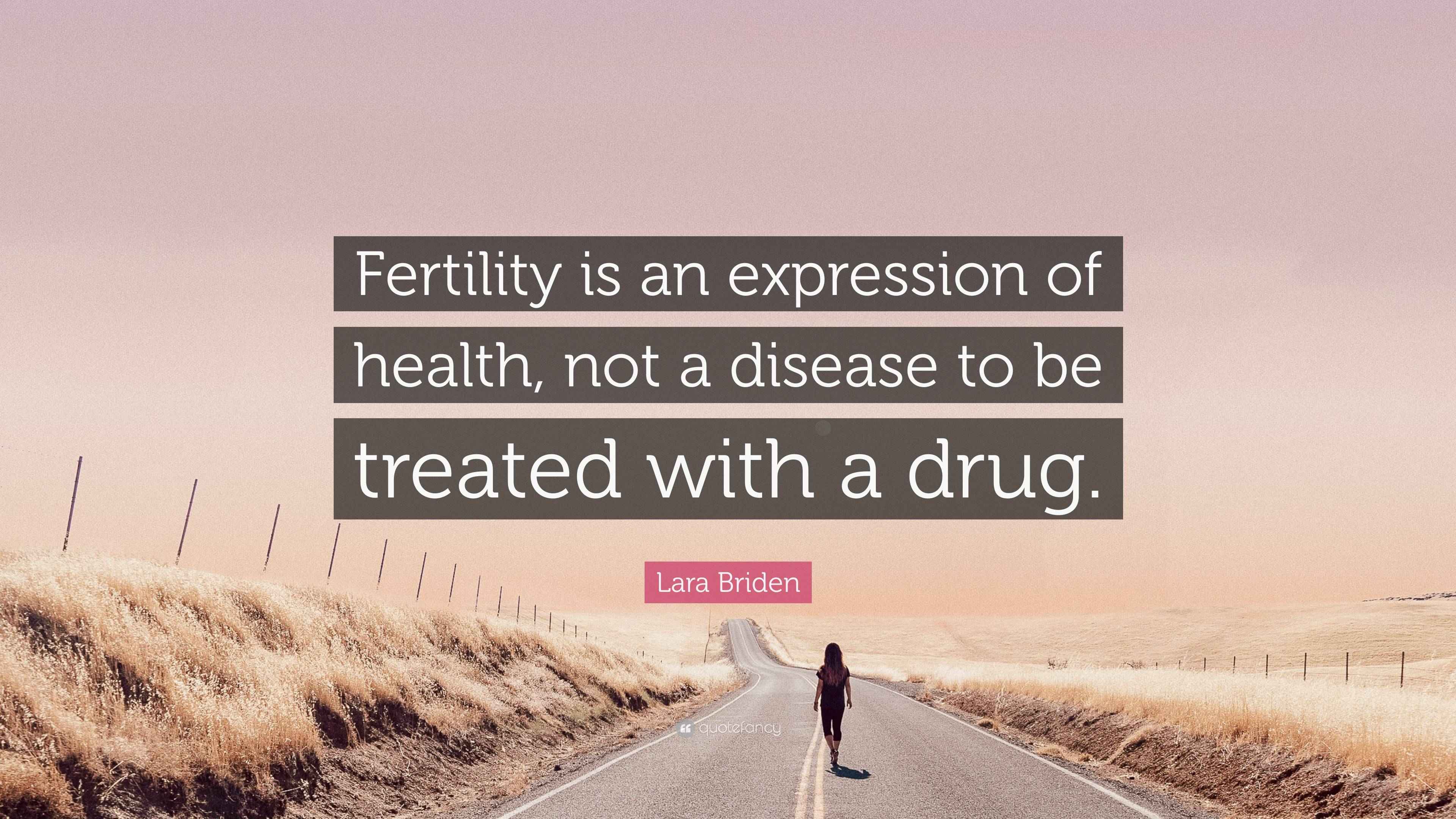 Lara Briden Quote: “Fertility is an expression of health, not a disease ...