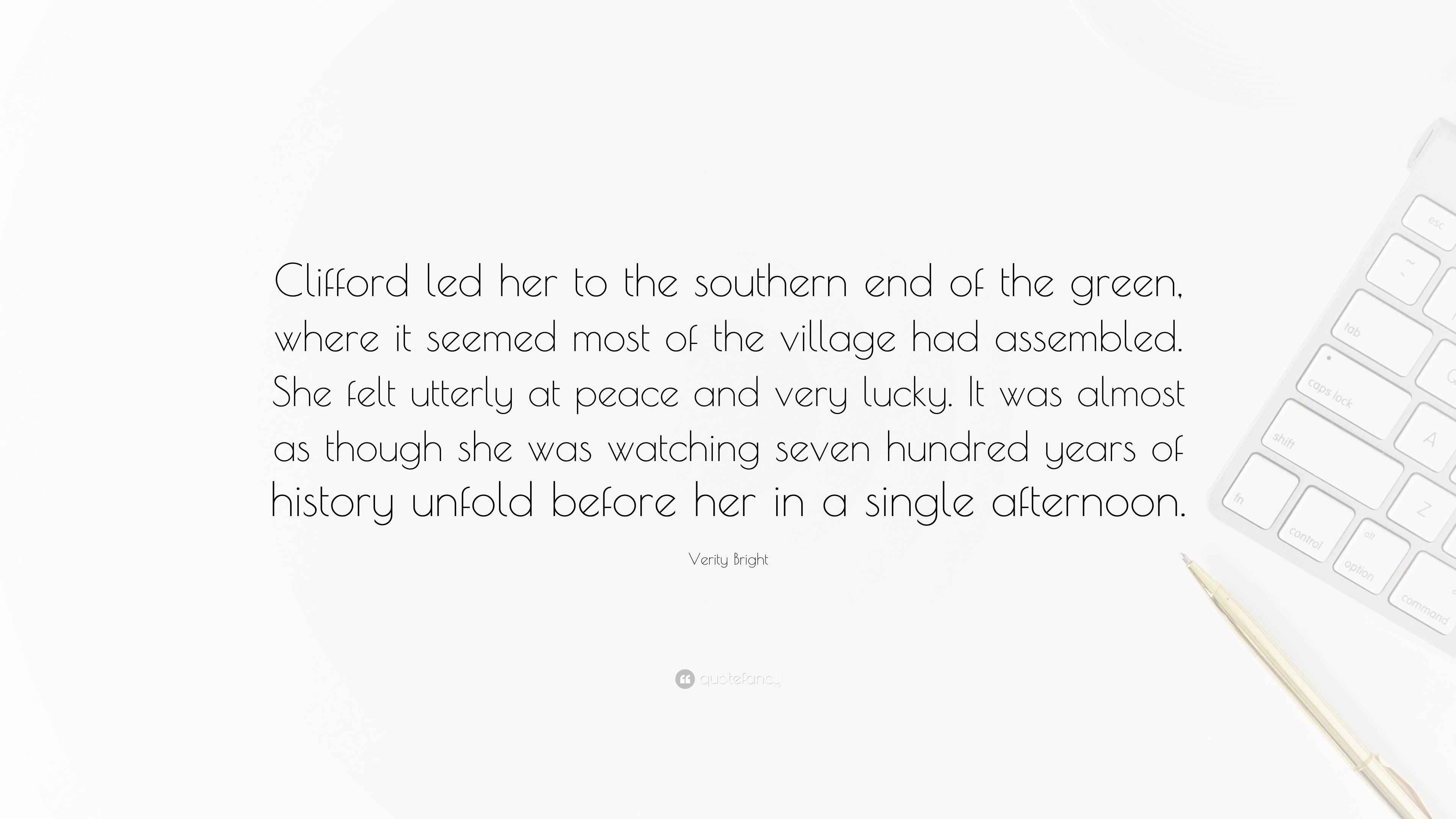 Verity Bright Quote: “Clifford led her to the southern end of the green ...